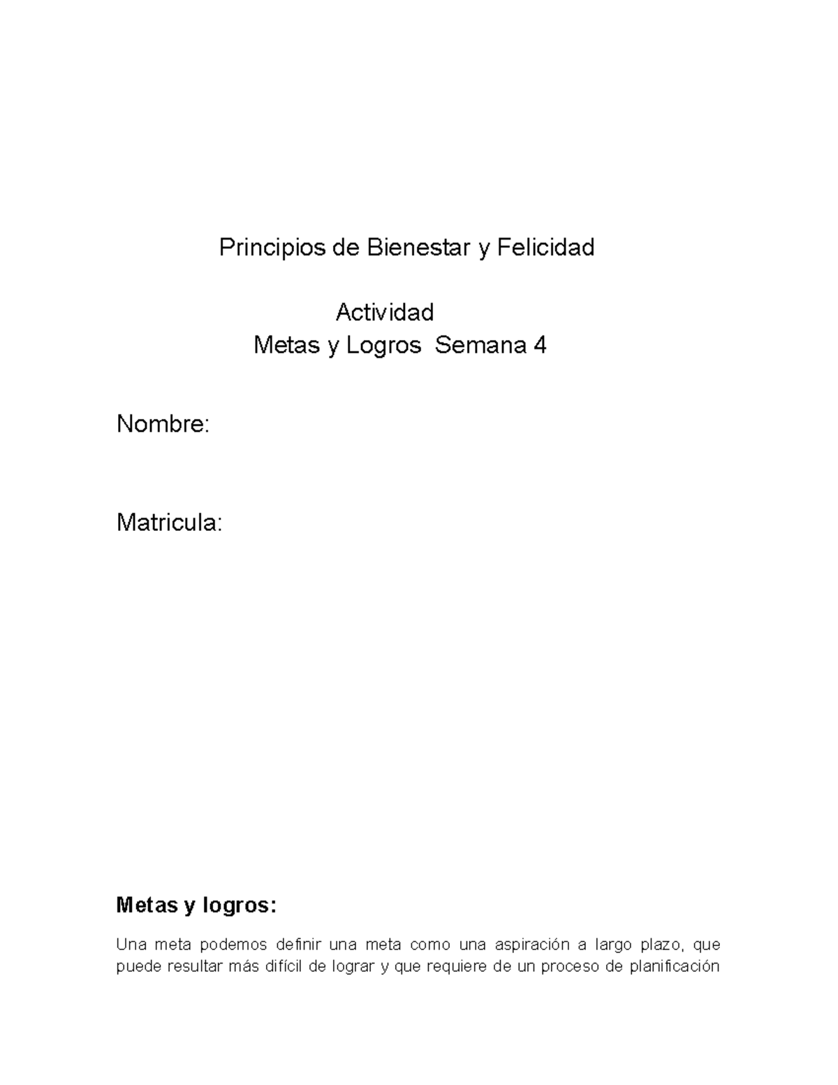 Semana 4 metas y logros - copia 123 - Principios de Bienestar y ...
