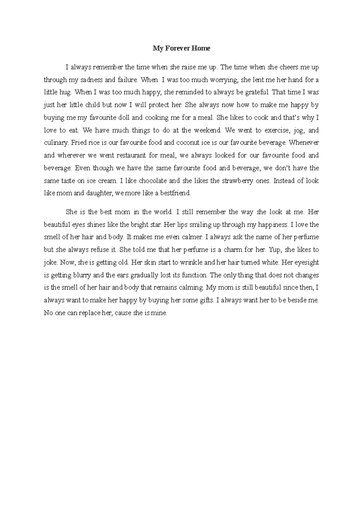 Eng monologue - assignment - My Forever Home I always remember the time ...