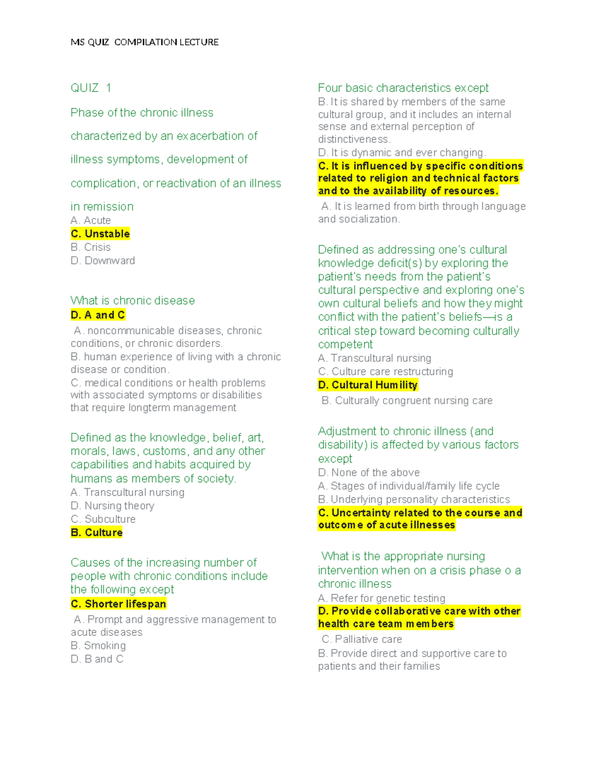MS quizzes compilation - QUIZ 1 Phase of the chronic illness characterized by an exacerbation of ...