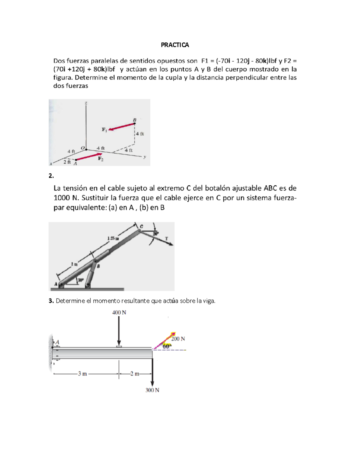 Practica 3 - Estatica - PRACTICA 2. Determine el momento resultante que actúa sobre la viga ...