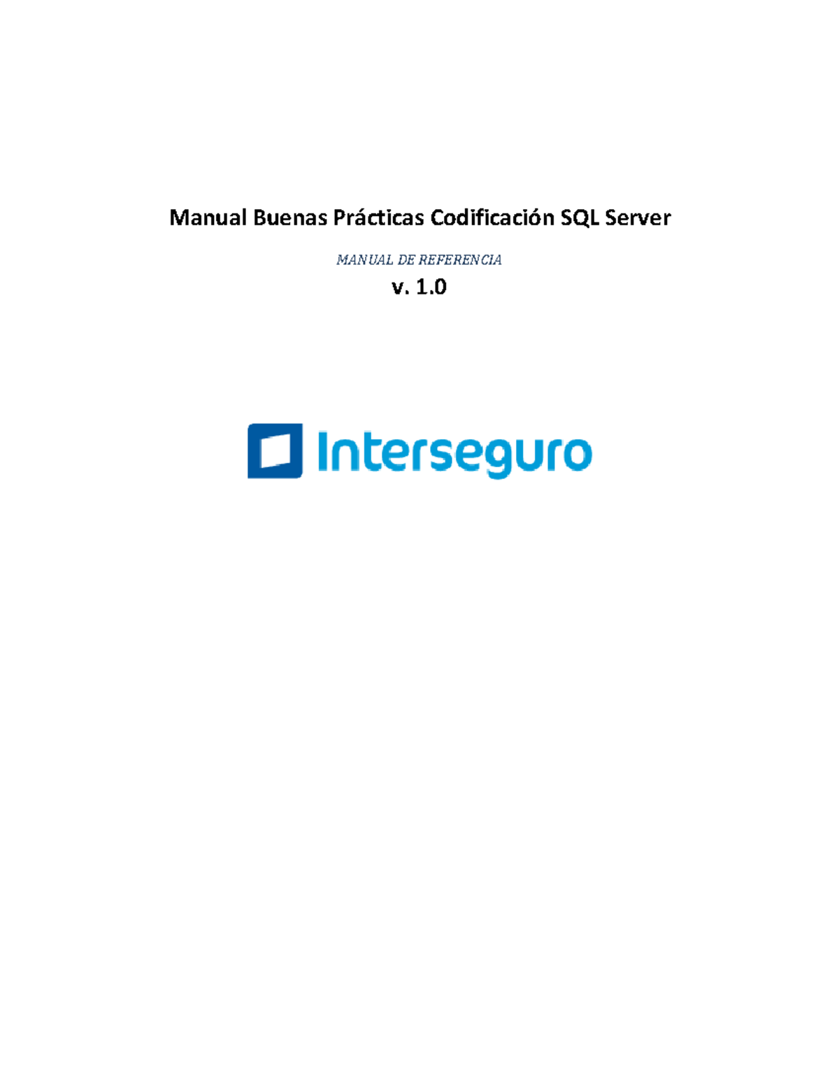 Manual Buenas Prácticas Codificación SQL Server Manual DE Referencia. v. 1 - Manual Buenas Pr ...