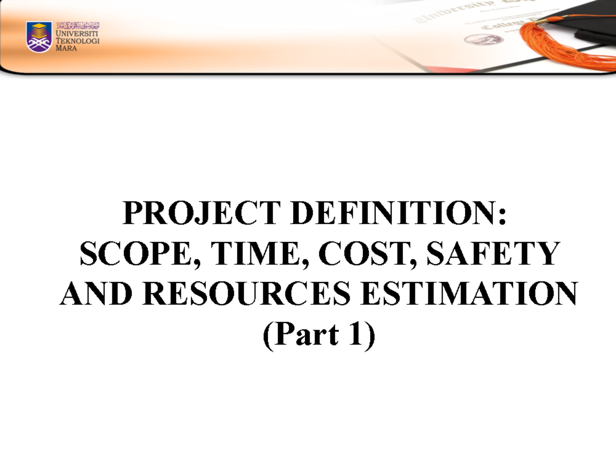 4. W4 Project definition - PROJECT DEFINITION: SCOPE, TIME, COST, SAFETY AND RESOURCES ...