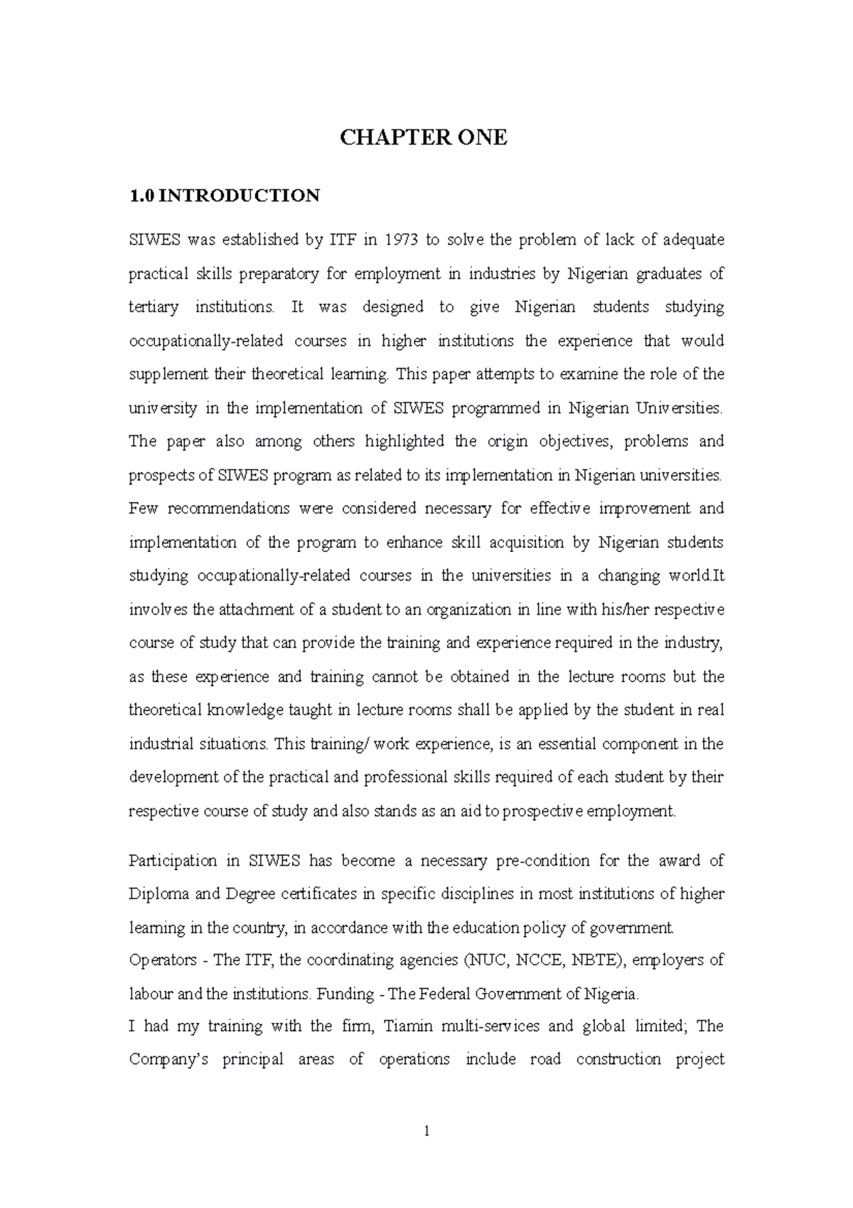 Siiwes report 1 - Heole jjs - CHAPTER ONE 1 INTRODUCTION SIWES was established by ITF in 1973 to ...
