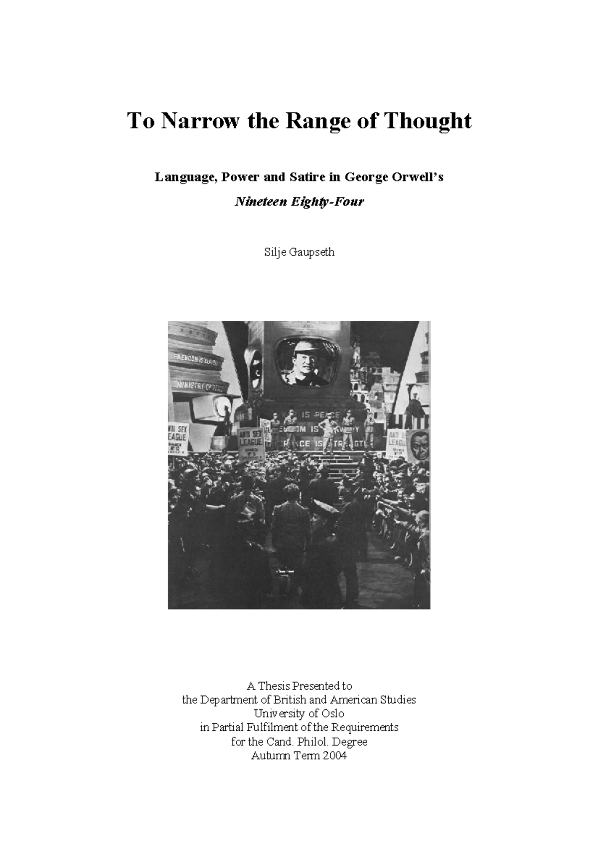 1984 essay - To Narrow the Range of Thought Language, Power and Satire ...