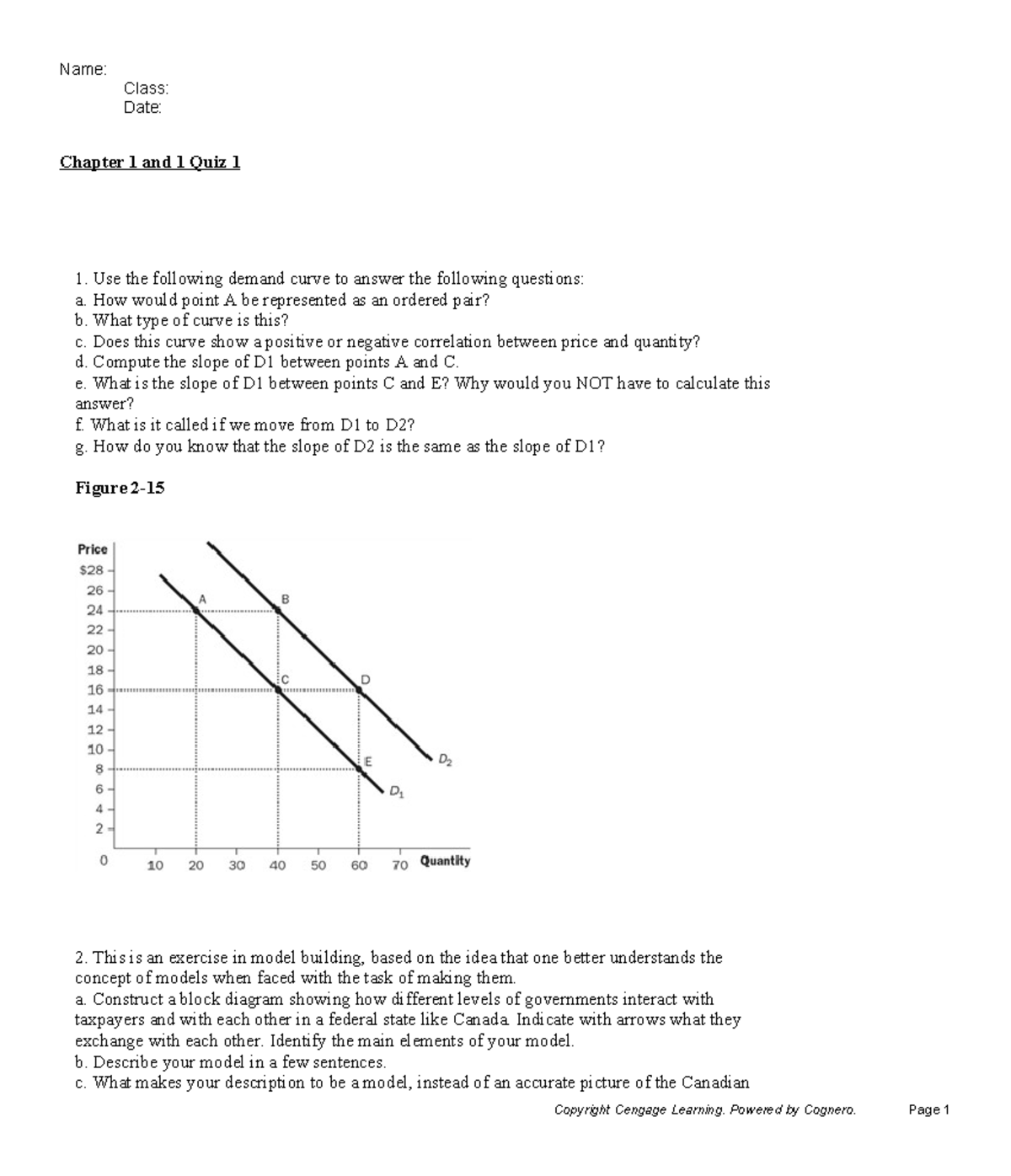 Quiz 1 (Chapter 1 and 2) - economics - Name: Class: Date: Chapter 1 and 1 Quiz 1 1. Use the ...