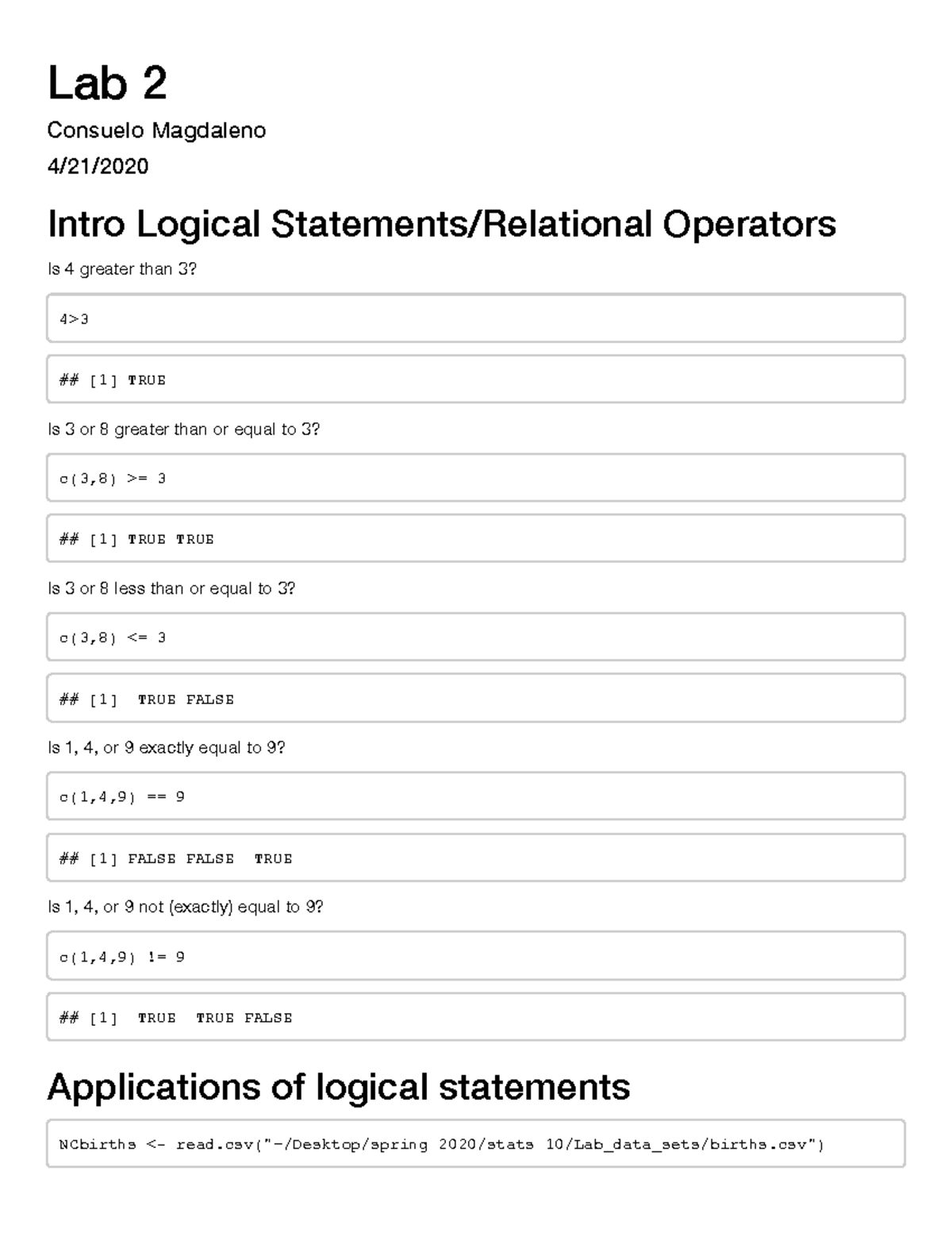 Lab 2 - Lab R studio - Lab 2 Consuelo Magdaleno 4/21/ Intro Logical Statements/Relational ...