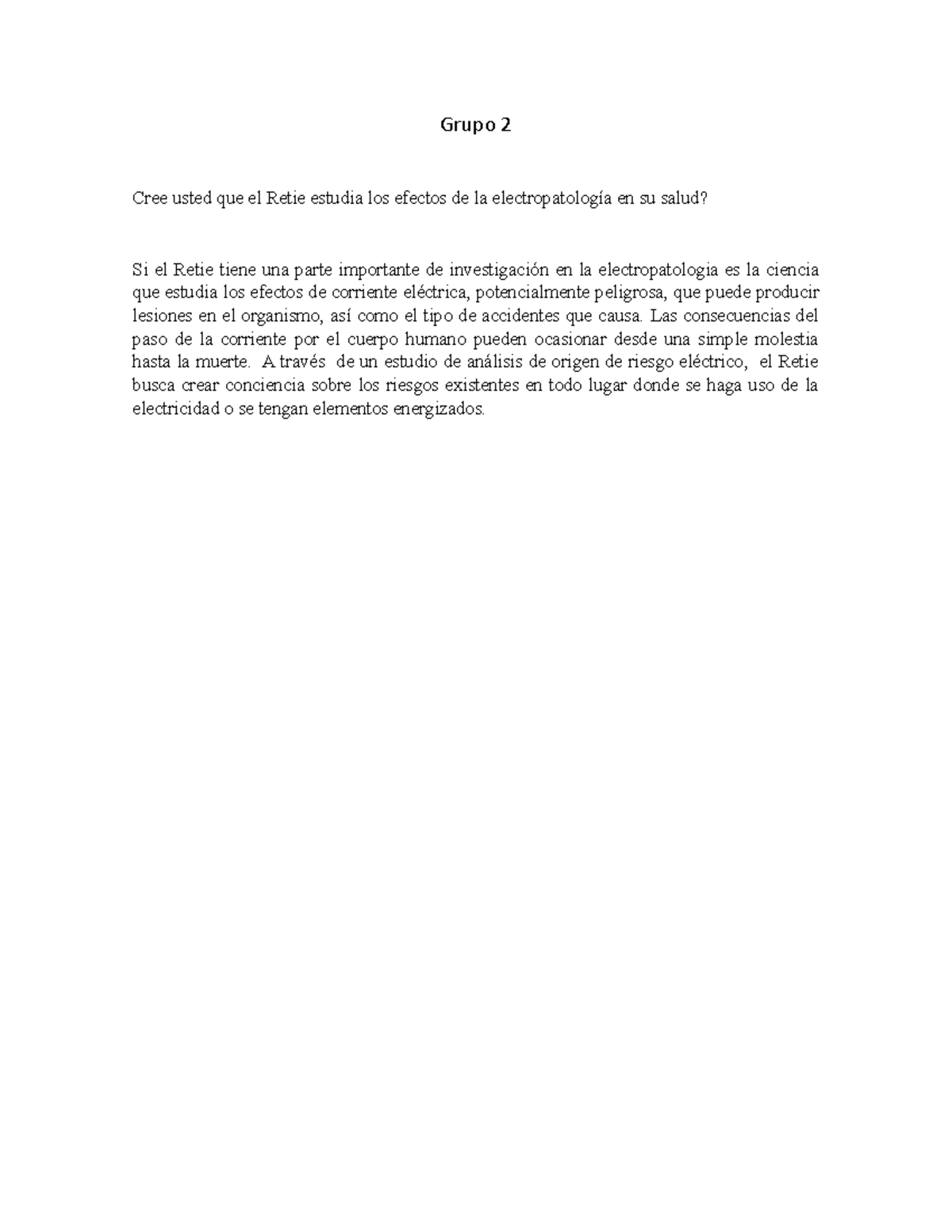 Examen 15 Mayo 2016, preguntas y respuestas - Grupo 2 Cree usted que el Retie estudia los ...