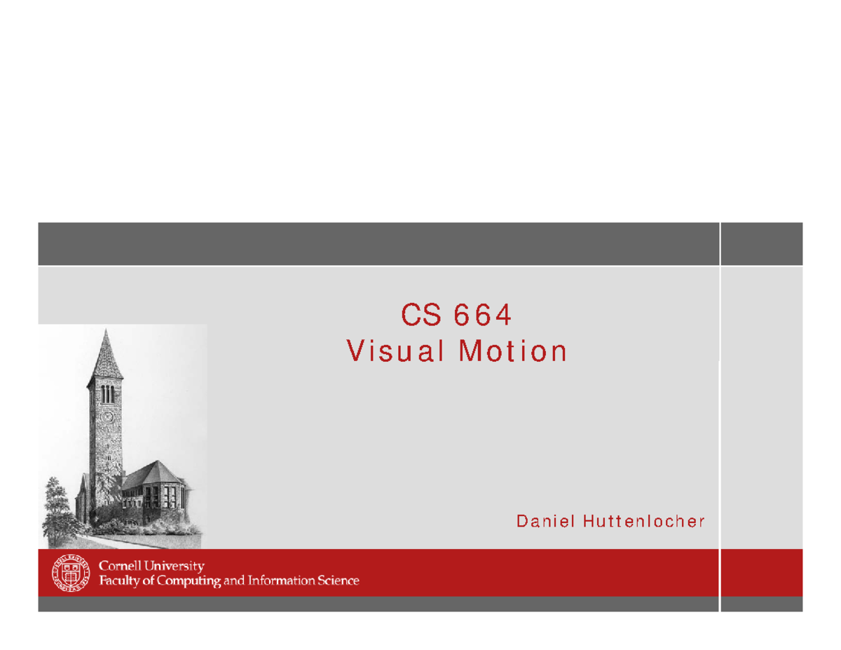 Lecture slides, lecture 13 - CS 664 Visual Motion Daniel Huttenlocher ...