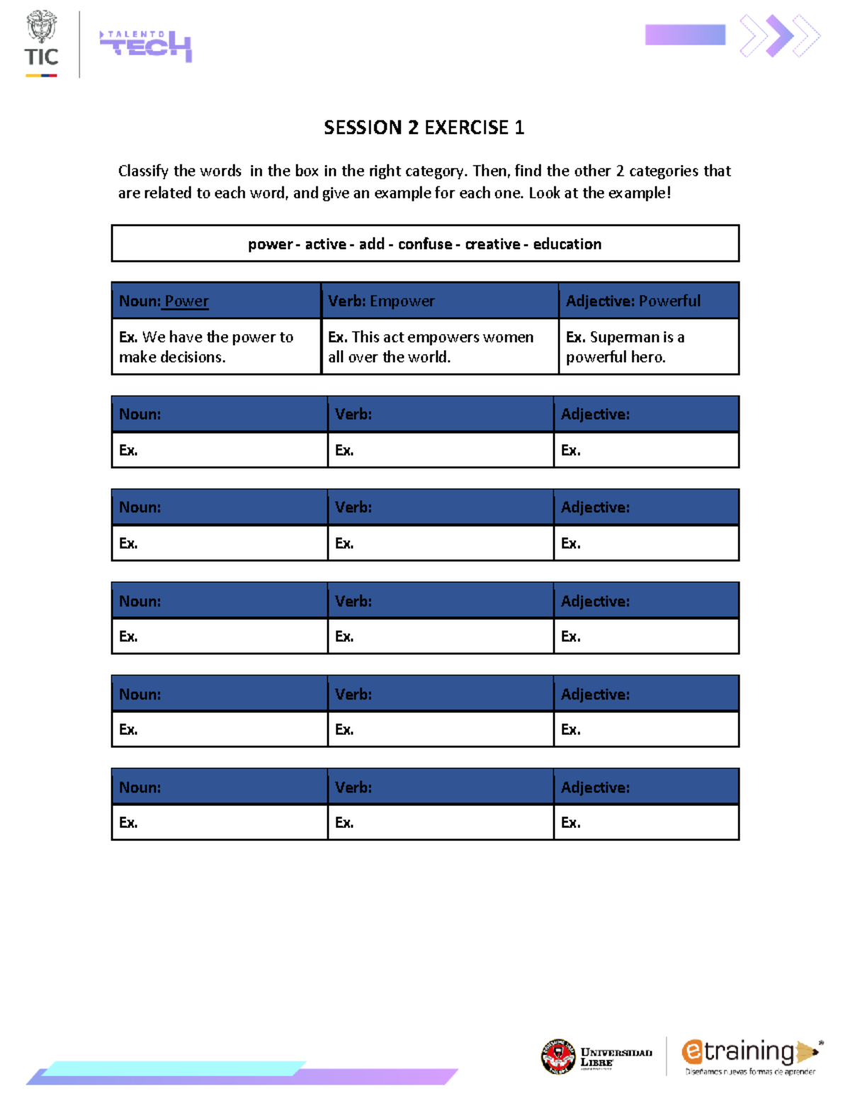 2.4 Ejercicios sesion 2 - SESSION 2 EXERCISE 1 Classify the words in the box in the right ...