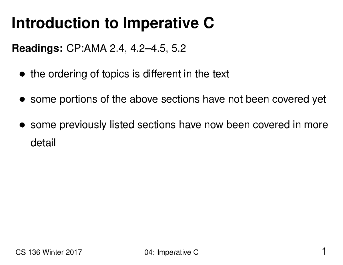 04 imperative c post - aaaaa - Introduction to Imperative C Readings: CP:AMA 2, 4–4, 5. • the ...