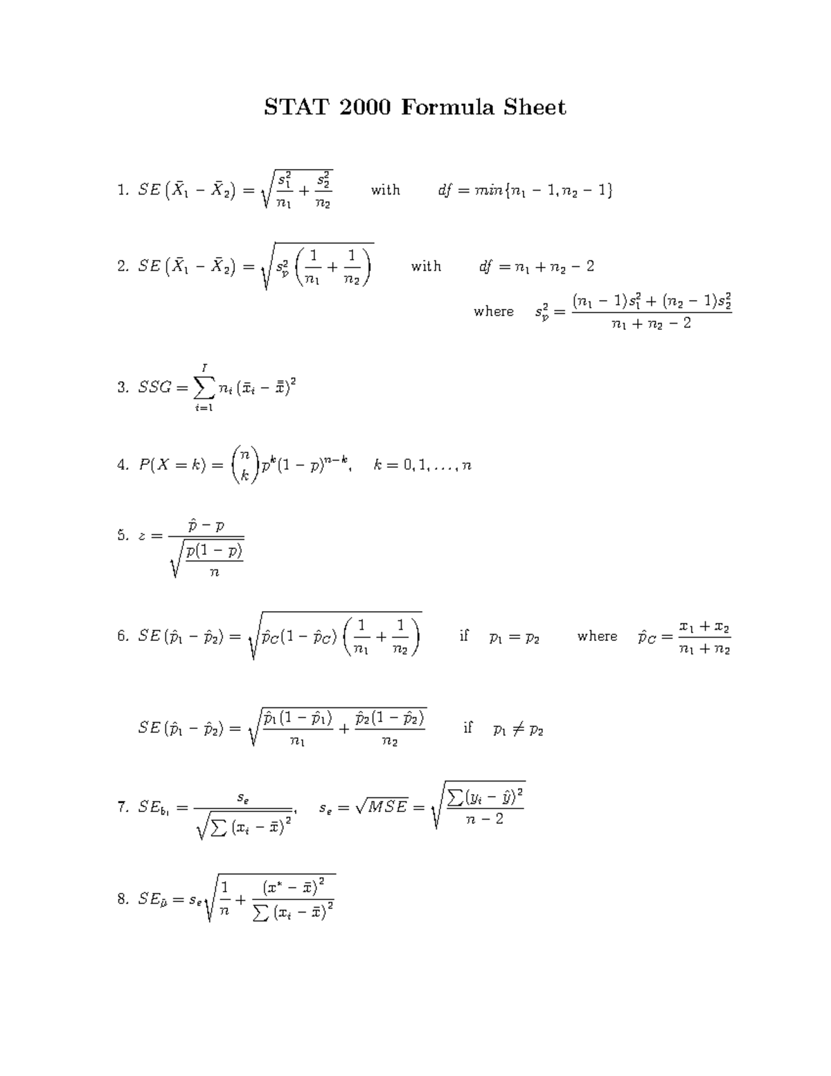 Formula Sheet - SE ( ̄ X 1 − ̄ X 2 ) = √ s 2 1 n 1 + s 2 2 n 2 with df ...