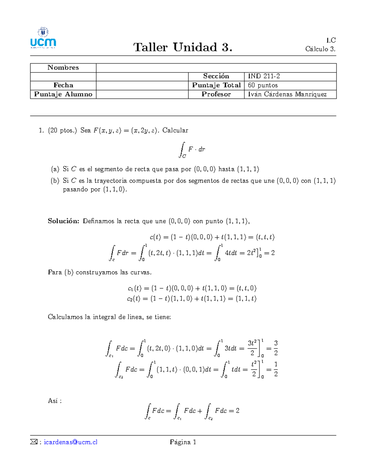 Pauta T3 - Taller Unidad 3. I C ́alculo 3. Nombres Secci ́on IND 211 ...