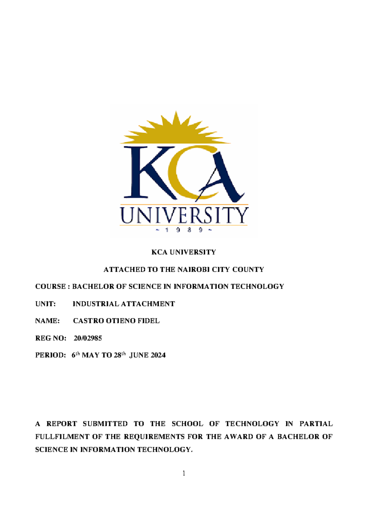 Castroattachment Report - KCA UNIVERSITY ATTACHED TO THE NAIROBI CITY COUNTY COURSE : BACHELOR ...