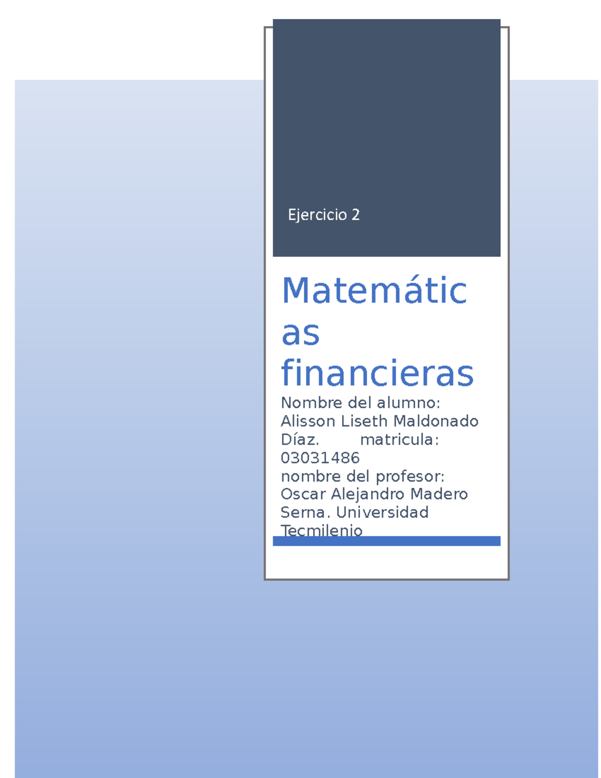 Mat financieras Studocu - Ejercicio 2 Matemátic as financieras Nombre ...
