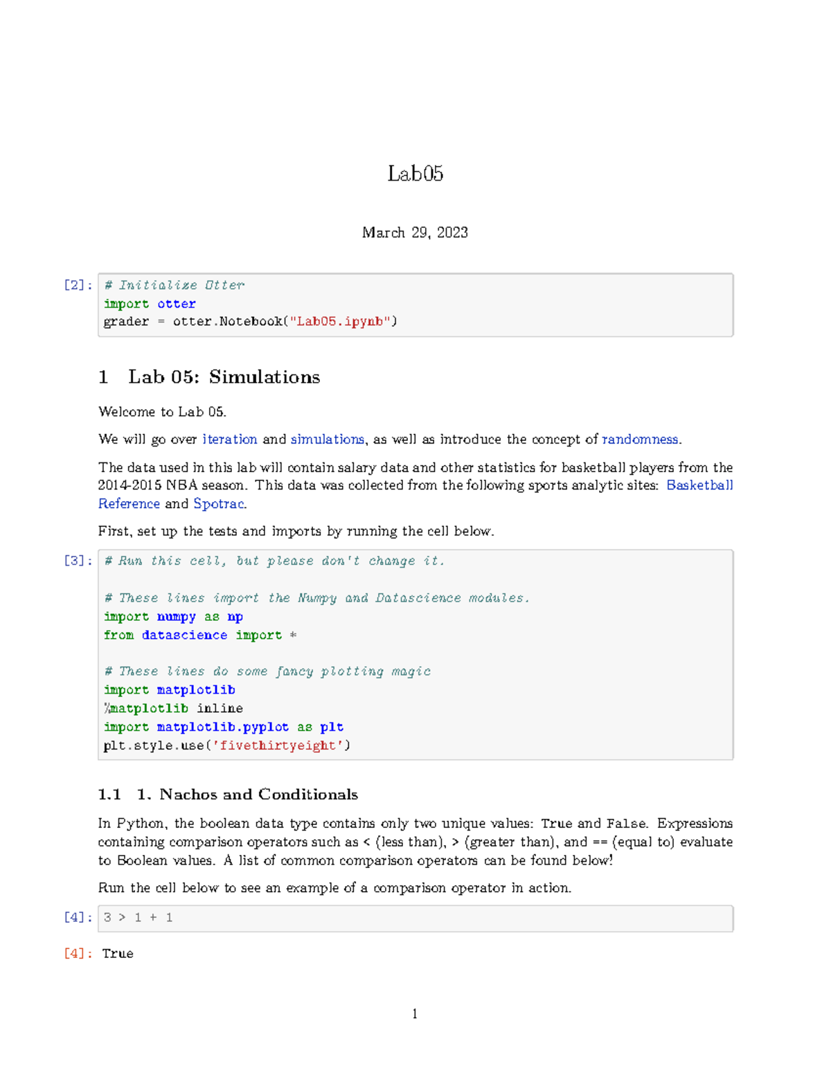 Lab05 - Lab on simulations. - Lab March 29, 2023 [2]: # Initialize Otter import otter grader ...
