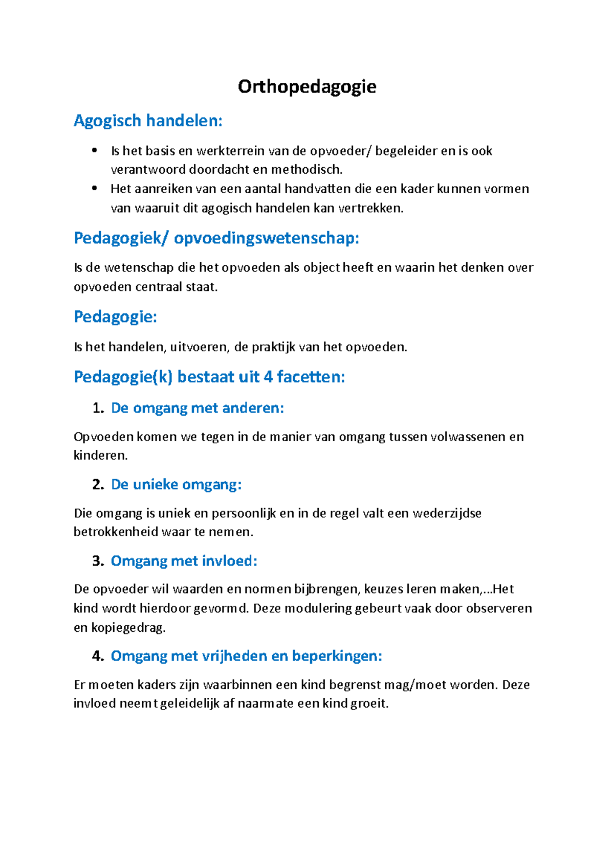 Samenvattig deel 1 Ortho - Orthopedagogie Agogisch handelen: Is het basis en werkterrein van de ...
