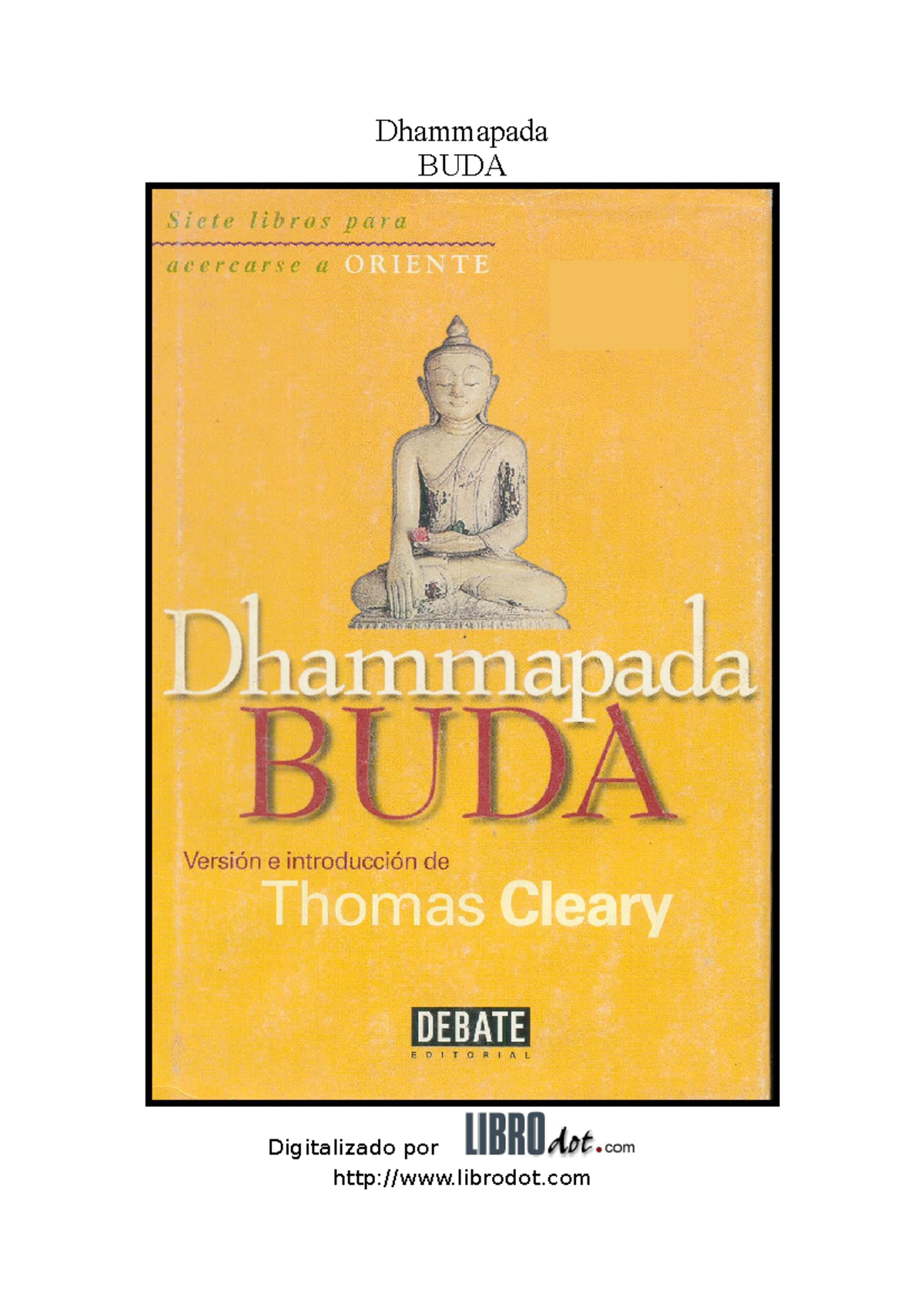 Dhammapada buda - Filosofia - Dhammapada BUDA Digitalizado por librodot ...