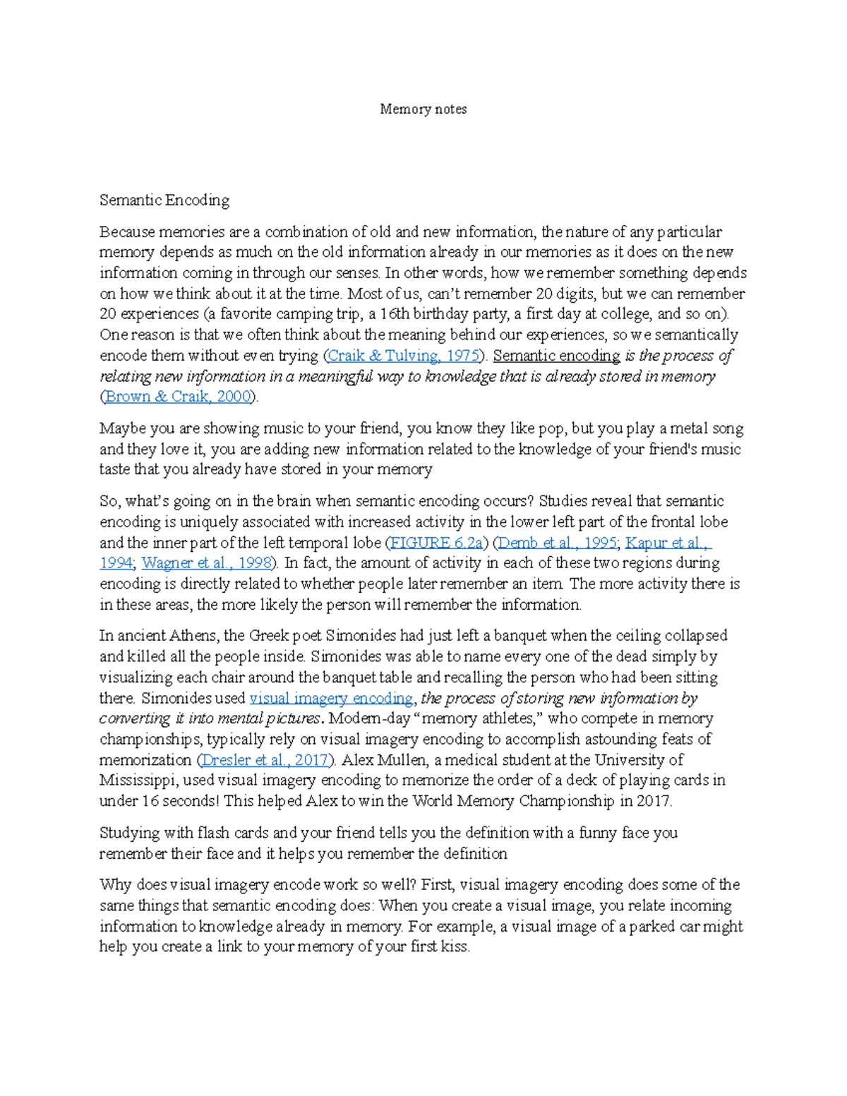 Memory notes - Memory notes Semantic Encoding Because memories are a ...