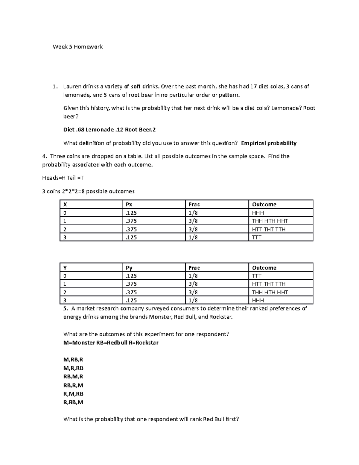 BUSI 508 Managerial Analytics Week 5 homework - Week 5 Homework Lauren drinks a variety of soft ...