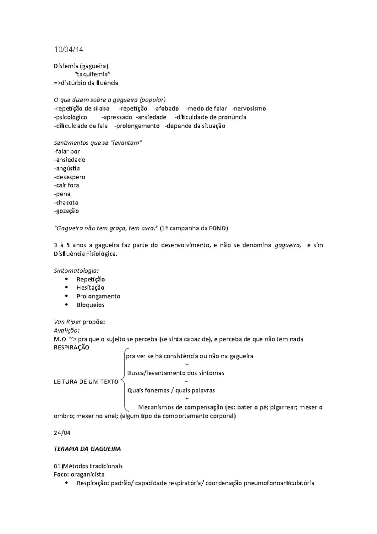 Aula gagueira resumo - 10/04/14 Disfemia (gagueira) “taquifemia ...