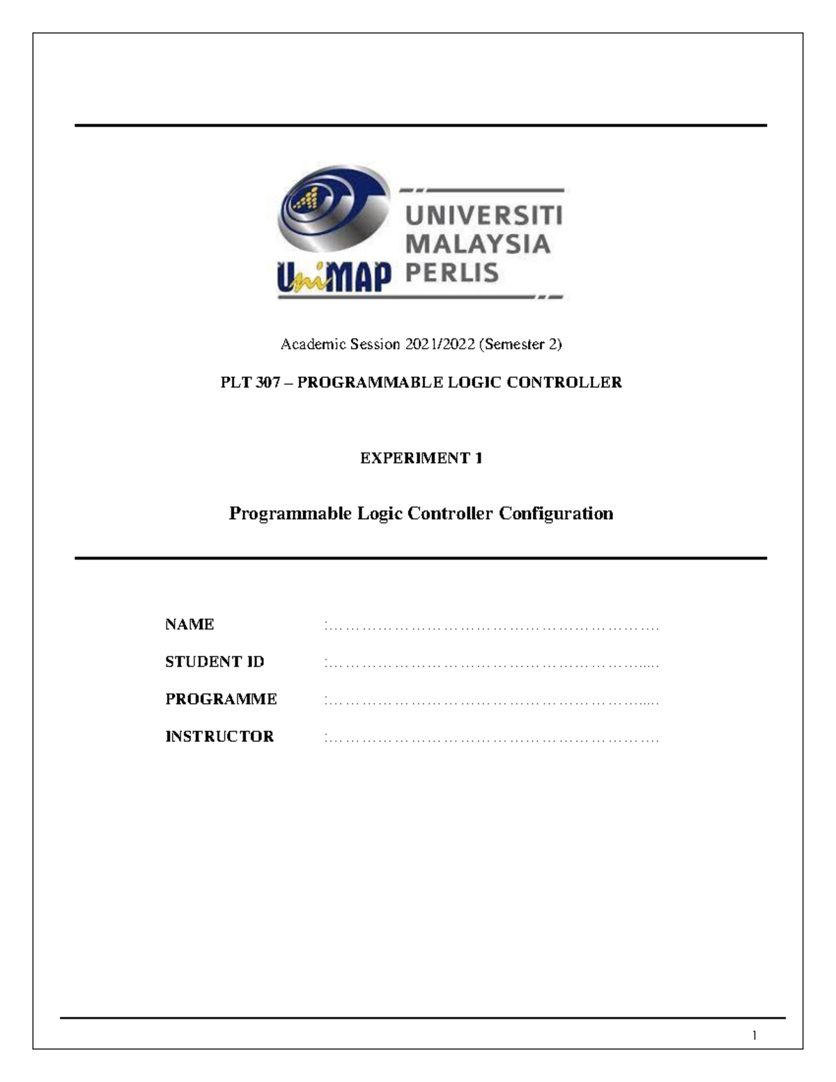 Programming Logic Circuit - Academic Session 2021/2022 (Semester 2) PLT 307 – PROGRAMMABLE LOGIC ...