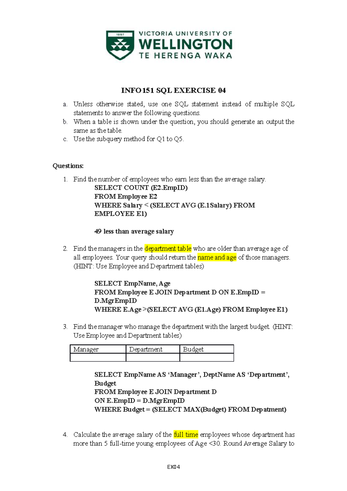 Tutorial 1 INFO151 2020 - INFO151 SQL EXERCISE 04 a. Unless otherwise ...