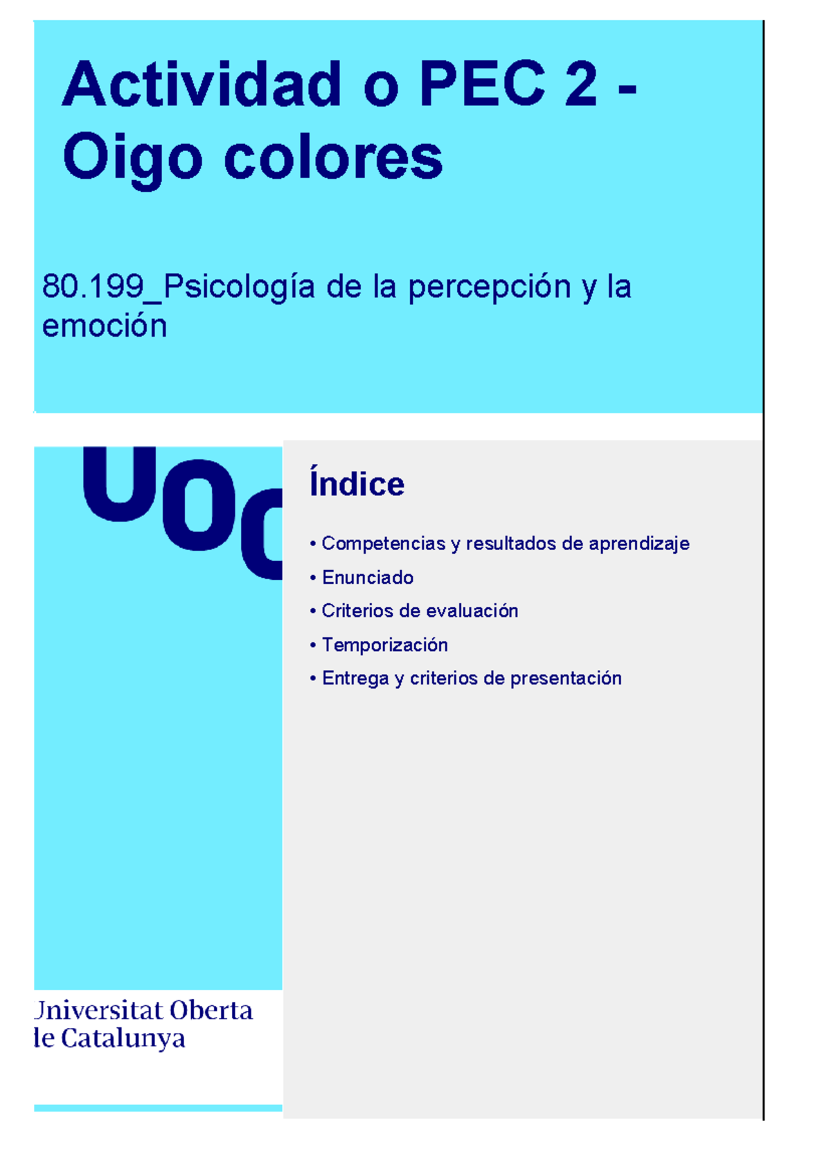 PEC2 enunciados - Actividad o PEC 2 - Oigo colores 80_Psicología de la percepción y la emoción ...