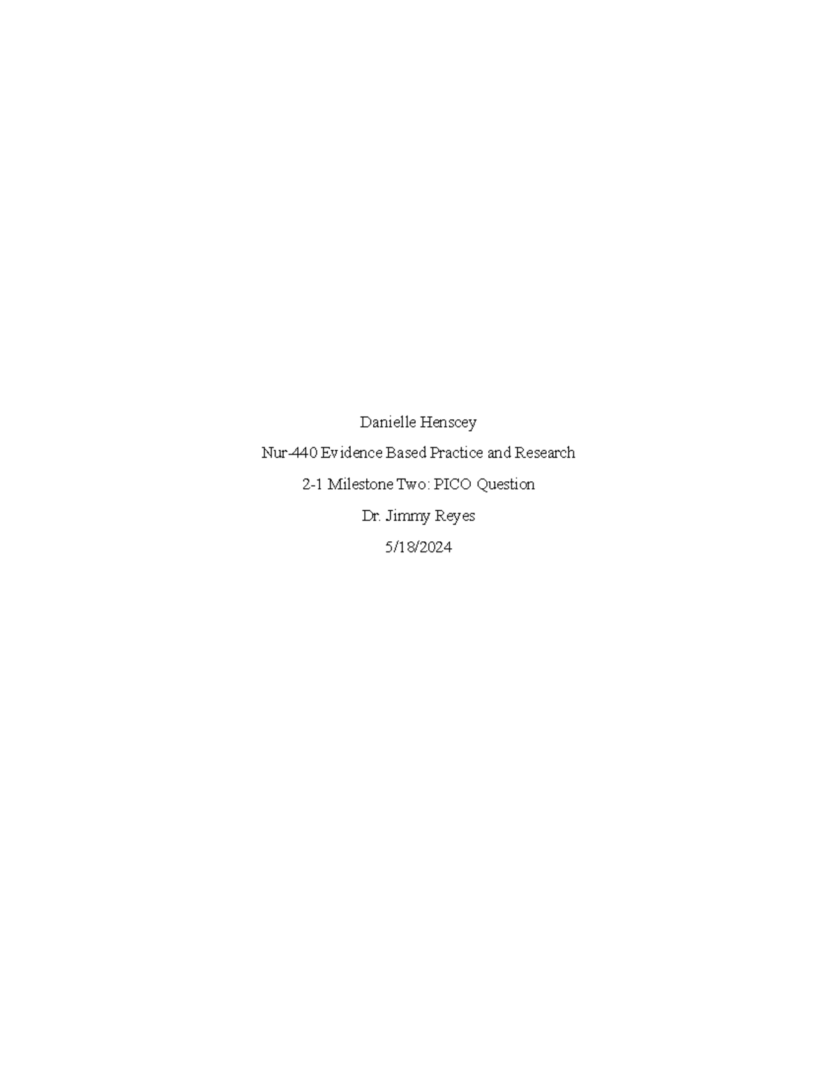 2-1 Milestone two PICO Question Research - Danielle Henscey Nur-440 ...