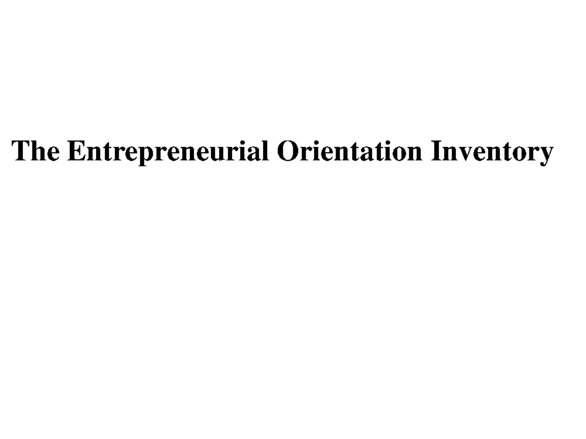 Entrepreneurial Orientation Inventory (Exercise) - The Entrepreneurial ...