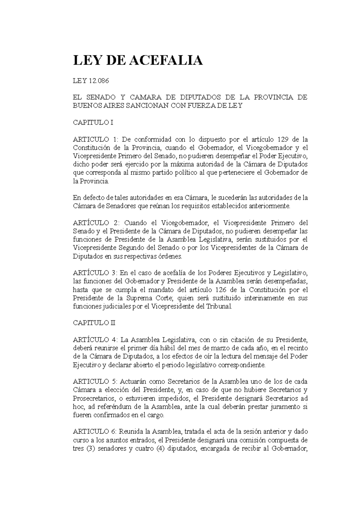LEY-DE- Acefalia - LEY DE ACEFALIA LEY 12. EL SENADO Y CAMARA DE DIPUTADOS DE LA PROVINCIA DE ...