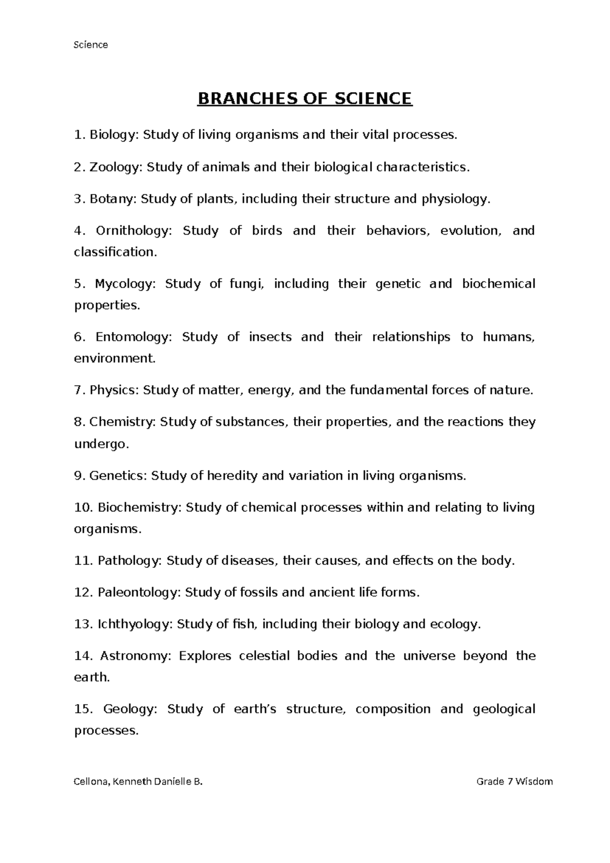 Biology - Quizsheet - Science BRANCHES OF SCIENCE 1. Biology: Study of ...