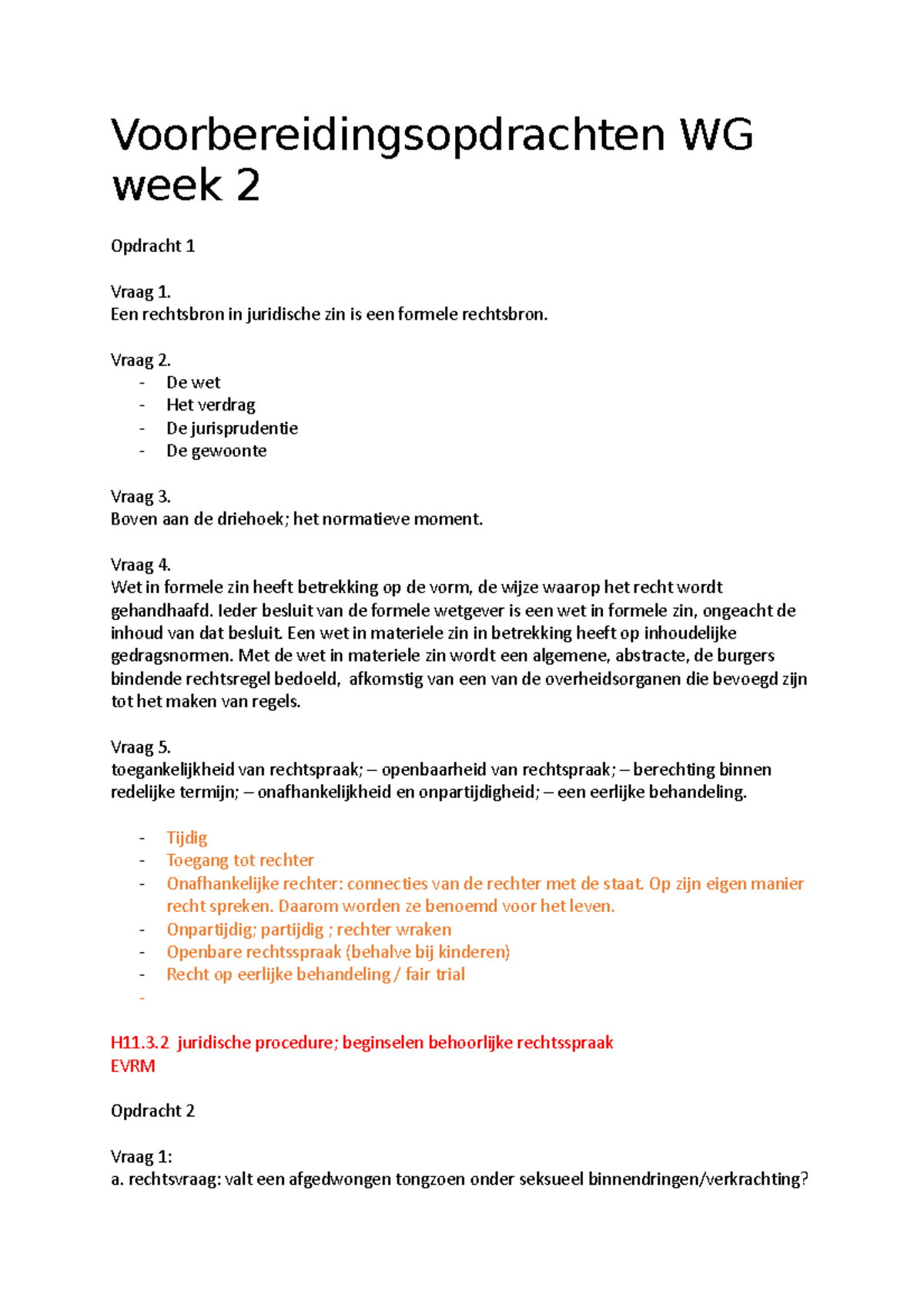 Voorbereidingsopdrachten WG week 2 - Voorbereidingsopdrachten WG week 2 Opdracht 1 Vraag 1. Een ...