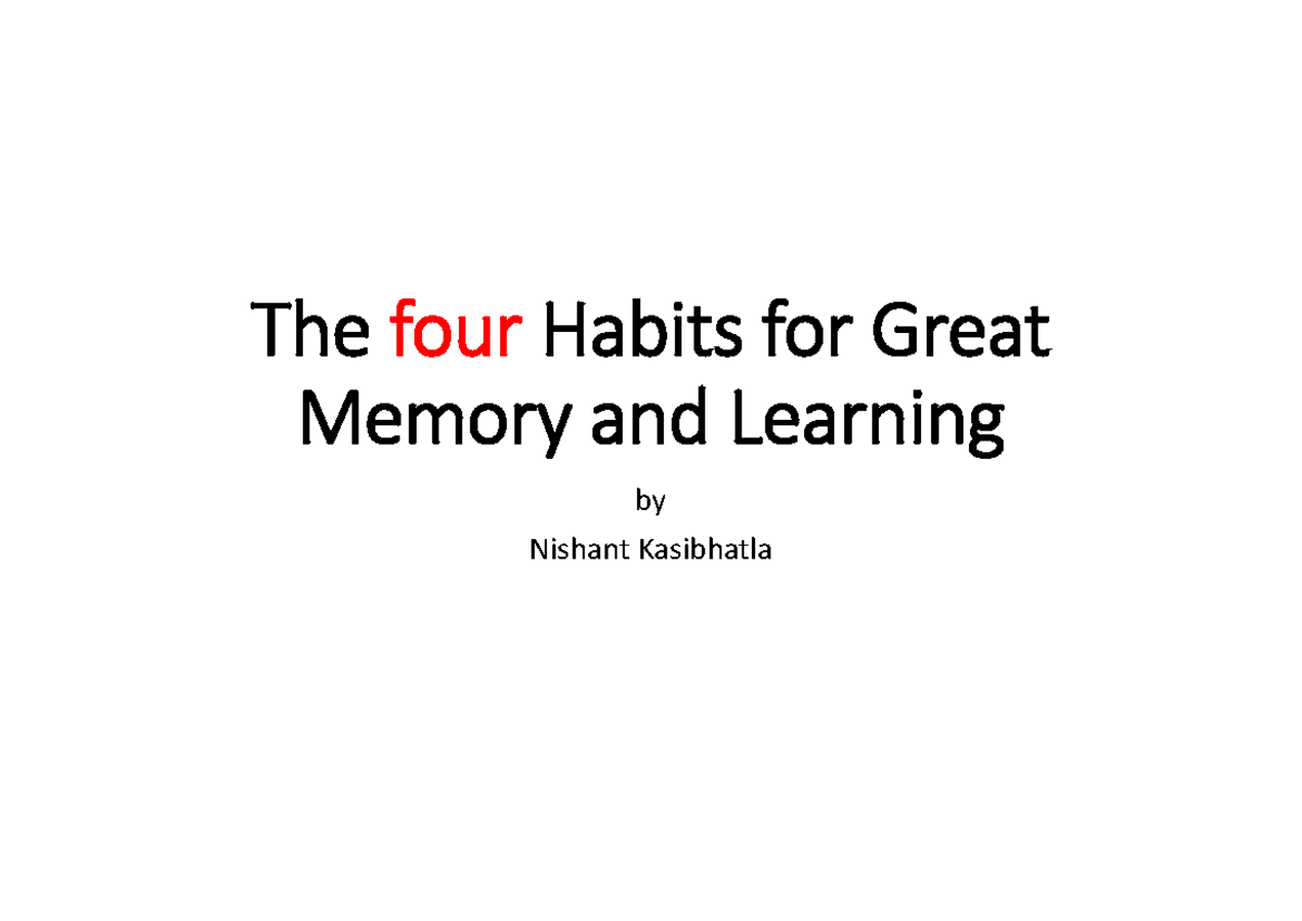 4 Habits for Great Memory and Learning - The four Habits for Great Memory and Learning by ...