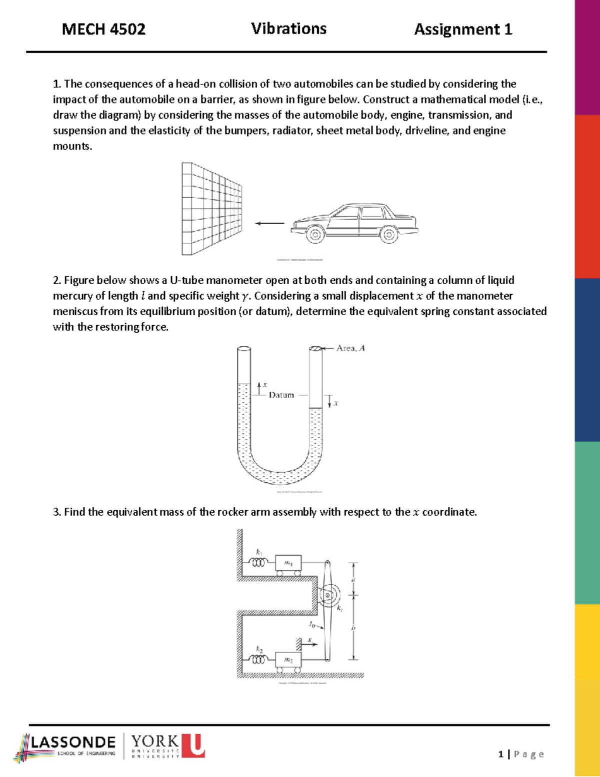 Assignment 1 - assign 1 - 1 | P a g e MECH 4502 Vibrations Assignment The consequences of a ...