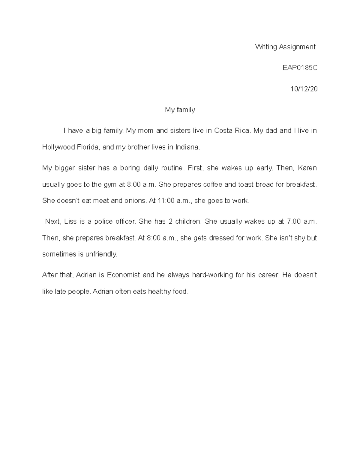 Writin Assignment 10-12 - Writing Assignment EAP0185C 10/12/ My family ...