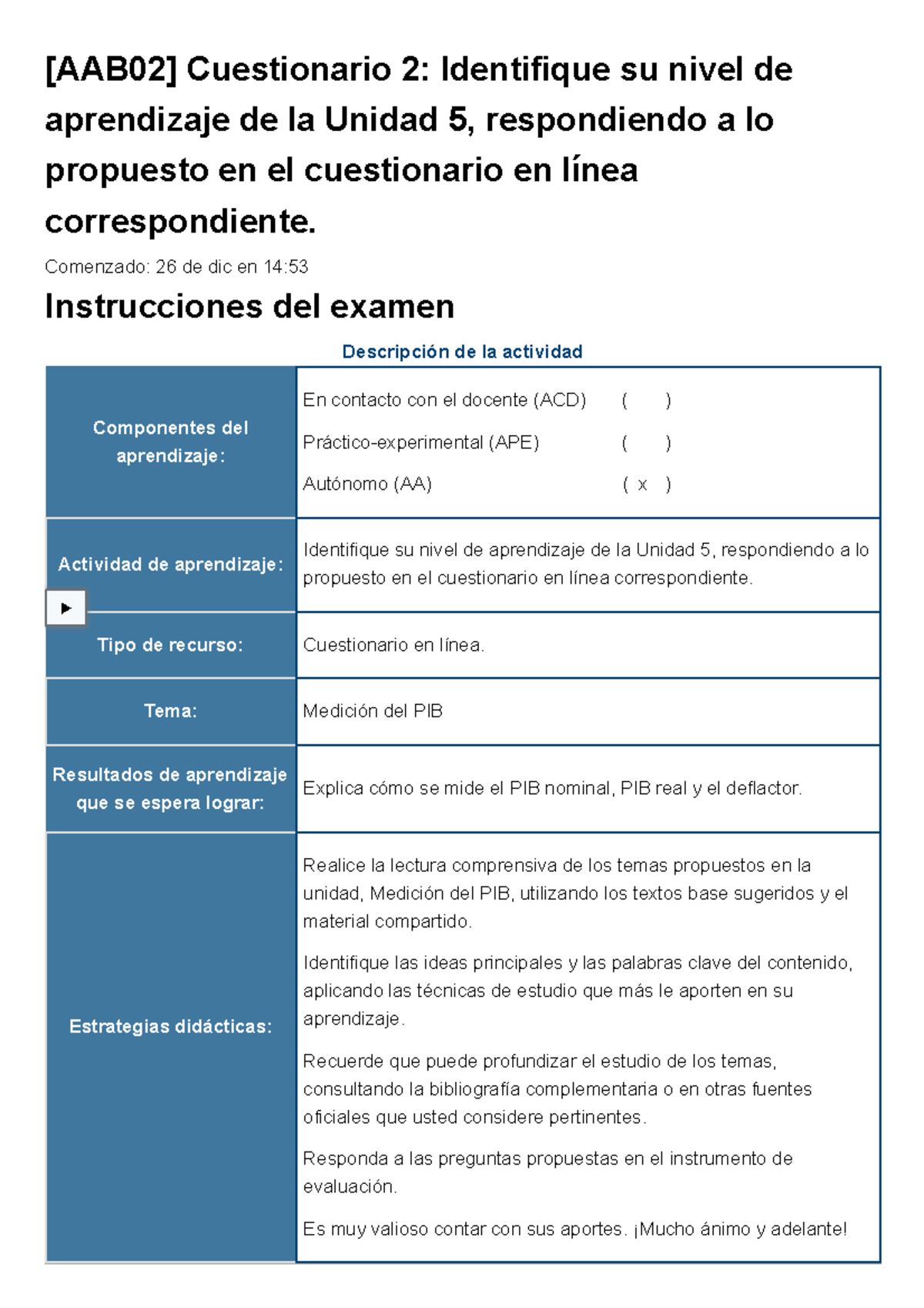 Examen [AAB02] Cuestionario 2 Identifique su nivel de aprendizaje de la Unidad 5, respondiendo a ...