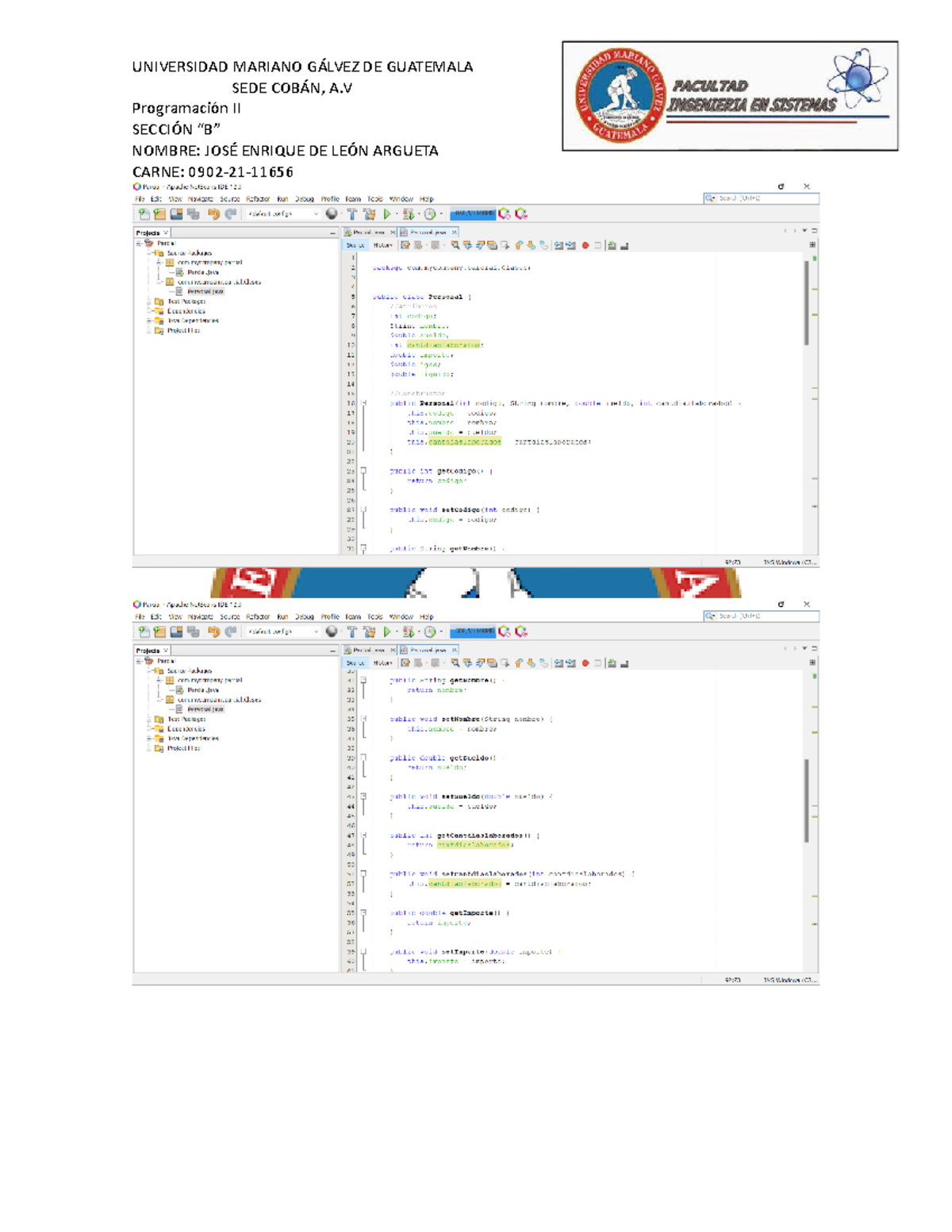 Parcial progra - Examen - SEDE COBÁN, A Programación II SECCIÓN “B” NOMBRE: JOSÉ ENRIQUE DE LEÓN ...