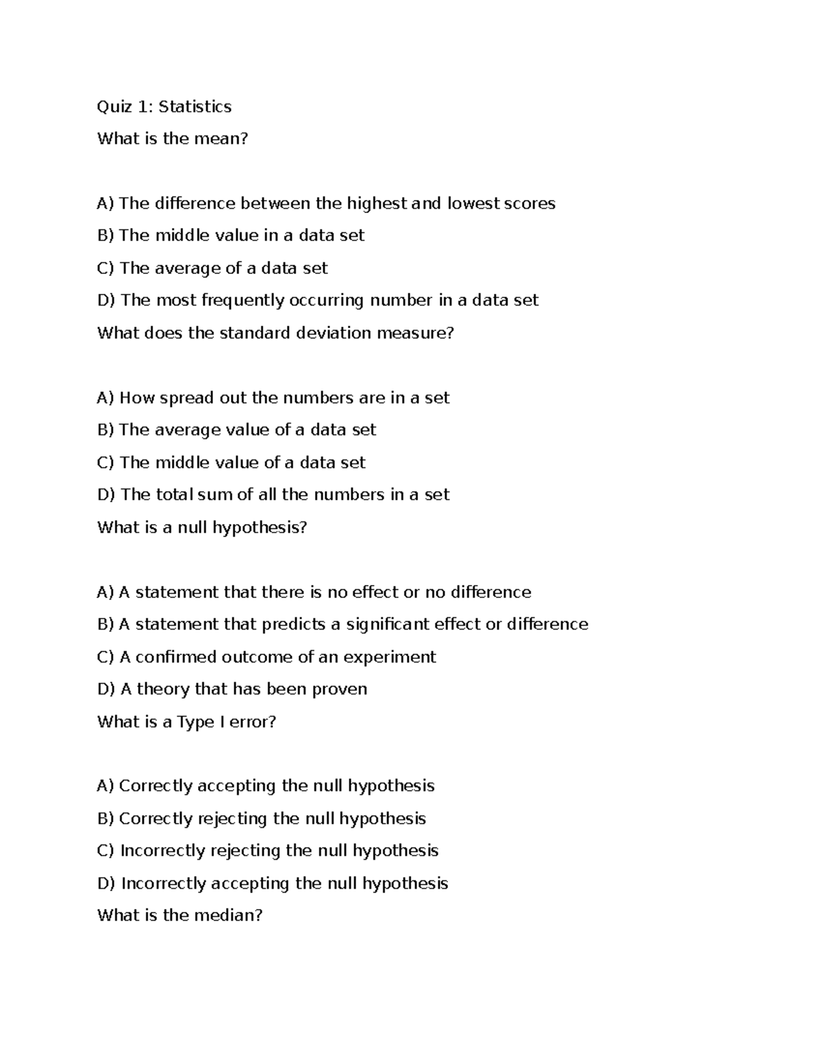 Statistics Quiz - Quiz 1: Statistics What is the mean? A) The ...