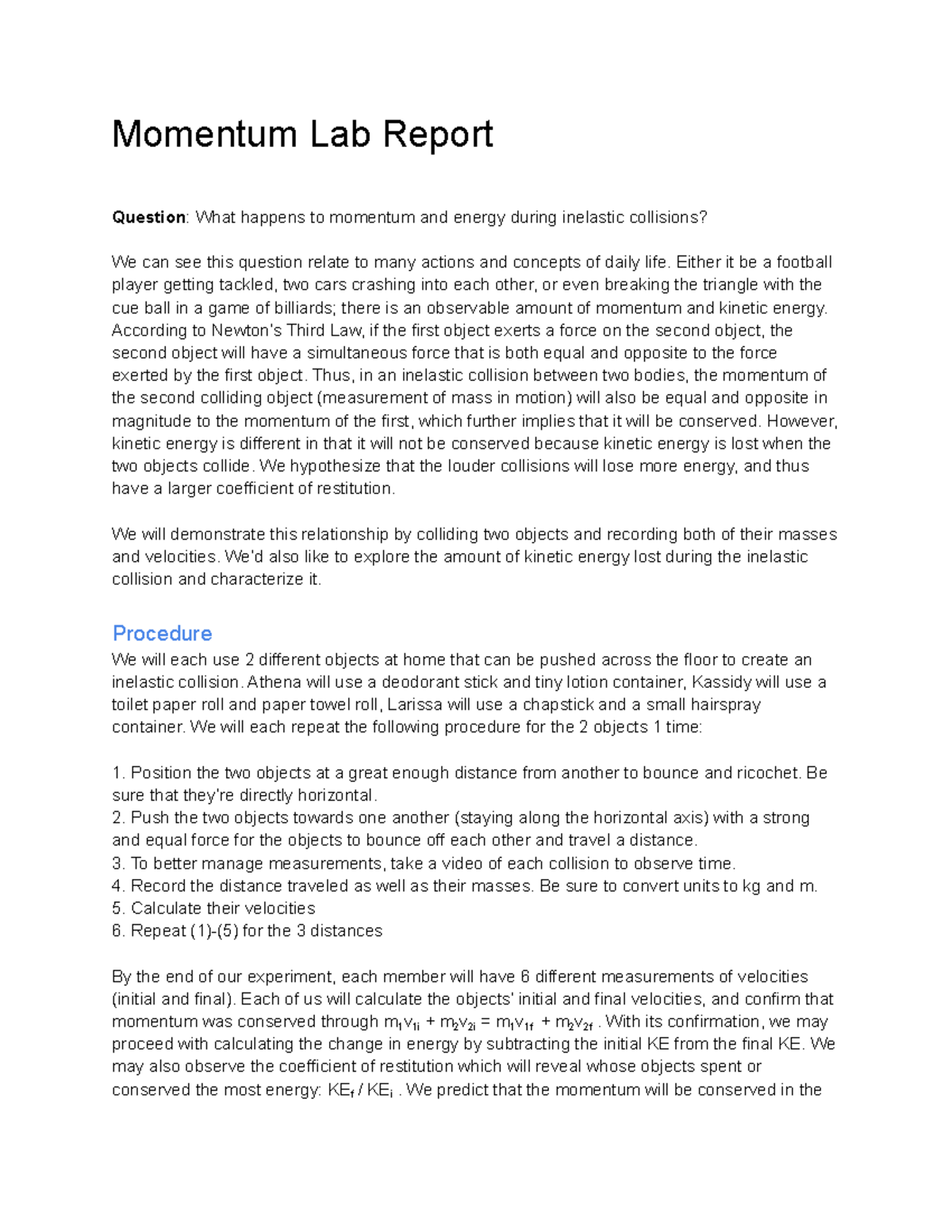 Momentum Lab Report p1 - 0RPHQWXP /DE 5HSRUW 4XHVWLRQ :KDW KDSSHQV WR ...
