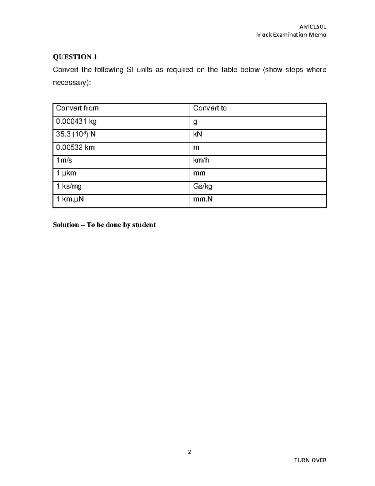 AMC1501 - Mock Examination Memo - Mock Examination Memo 2 QUESTION 1 Convert the following SI ...