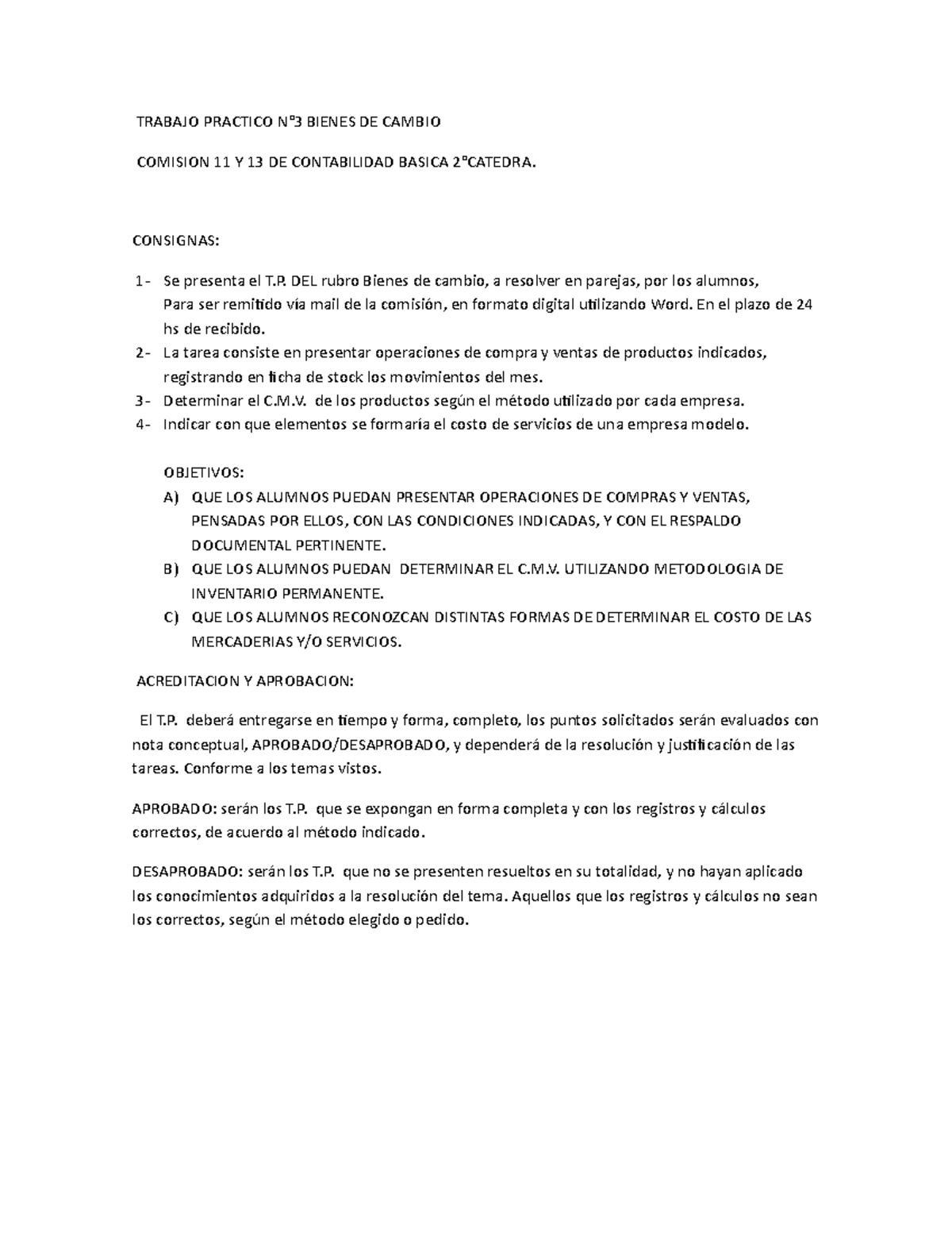 Bienes DE Cambio taller consignas - TRABAJO PRACTICO N°3 BIENES DE CAMBIO COMISION 11 Y 13 DE ...