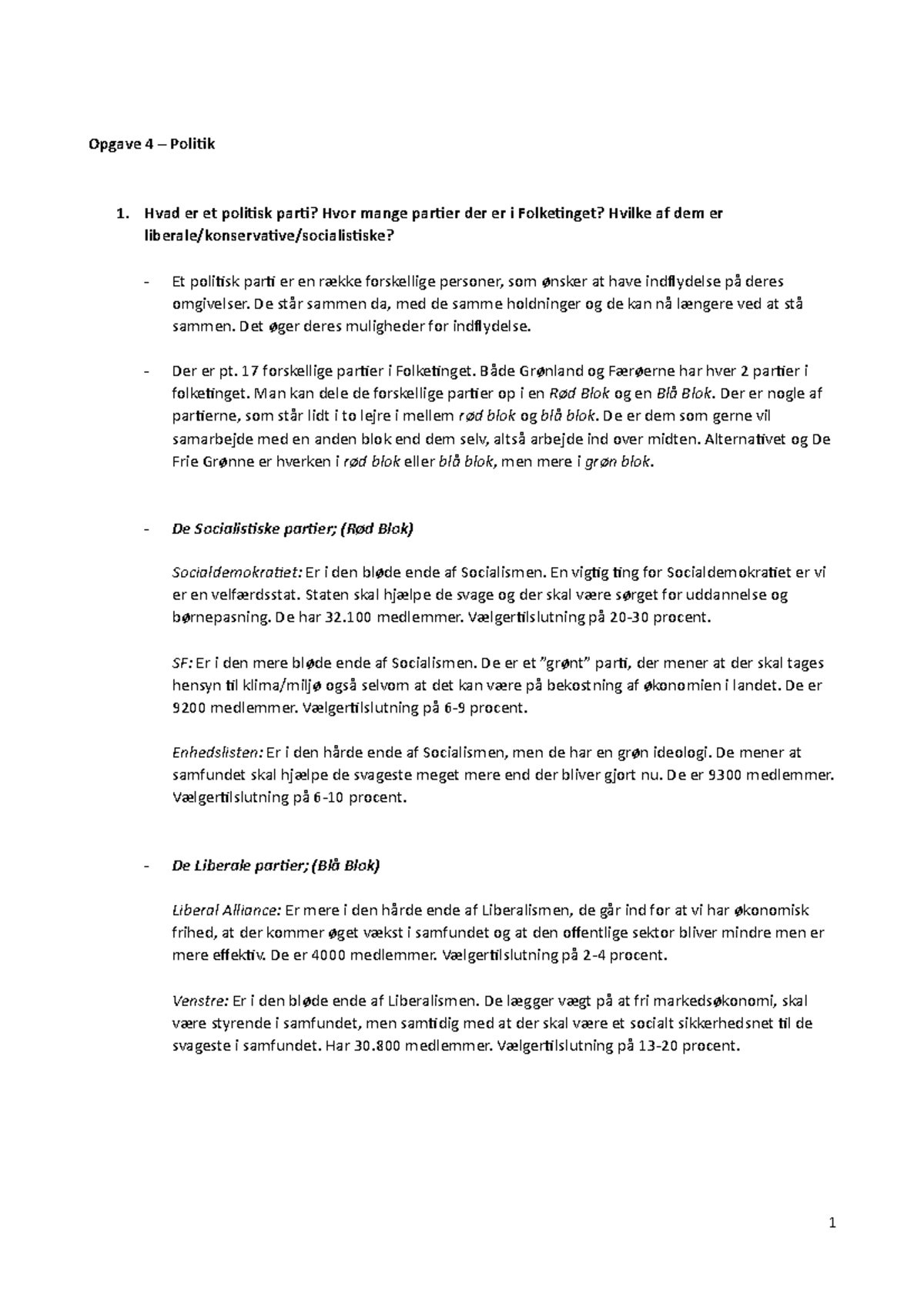 Opgave 4 - Politik - Opgave 4 – Politik Hvad er et politisk parti? Hvor ...