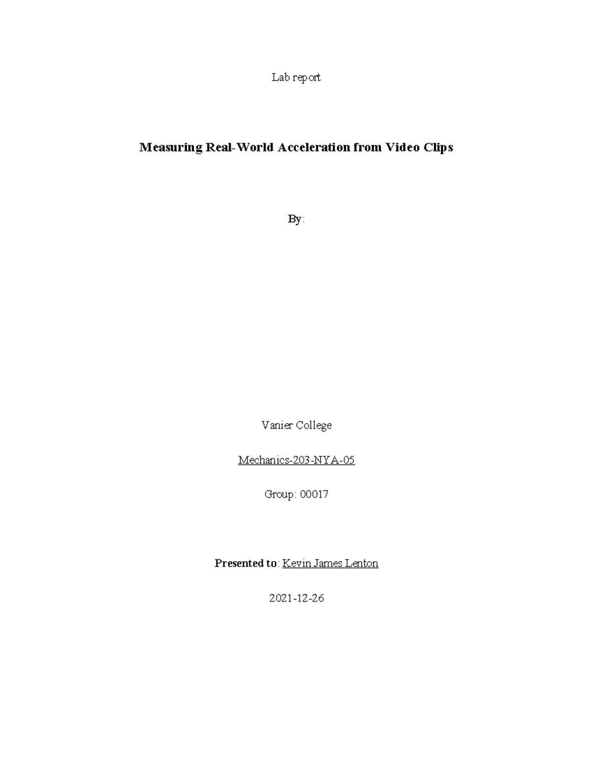Group Lab Report - Lab report Measuring Real-World Acceleration from Video Clips By: Vanier ...