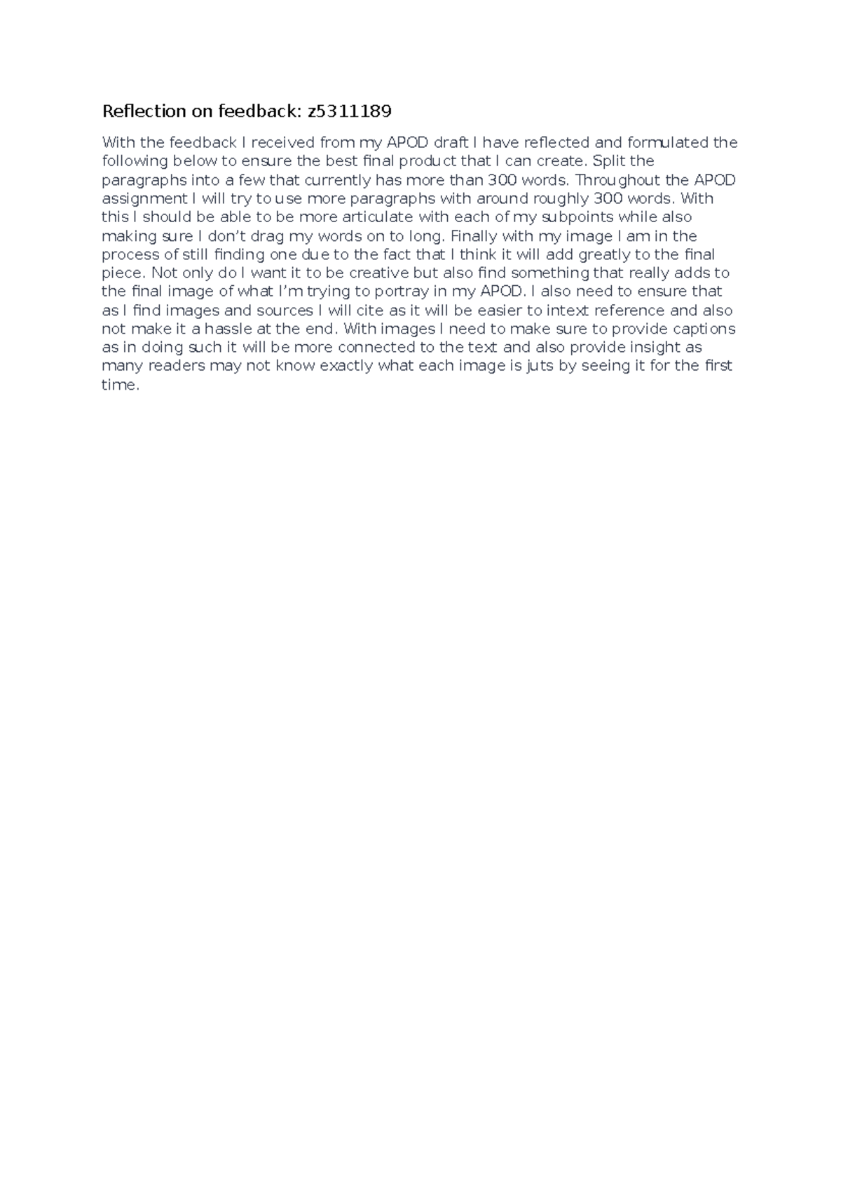 Reflection on feedback - Split the paragraphs into a few that currently ...