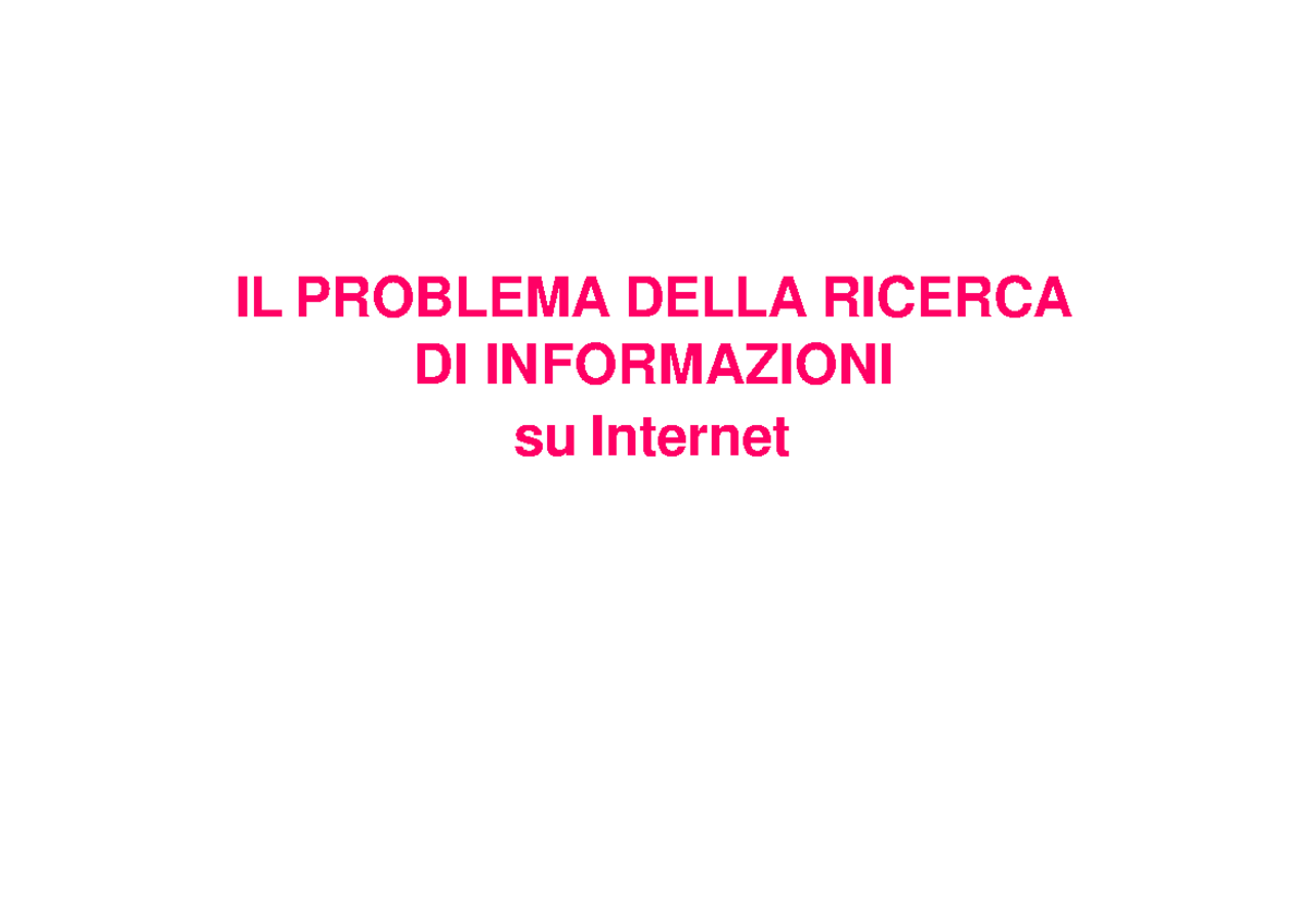 Criteri e Motori di Ricerca NEW2 - IL PROBLEMA DELLA RICERCA DI ...