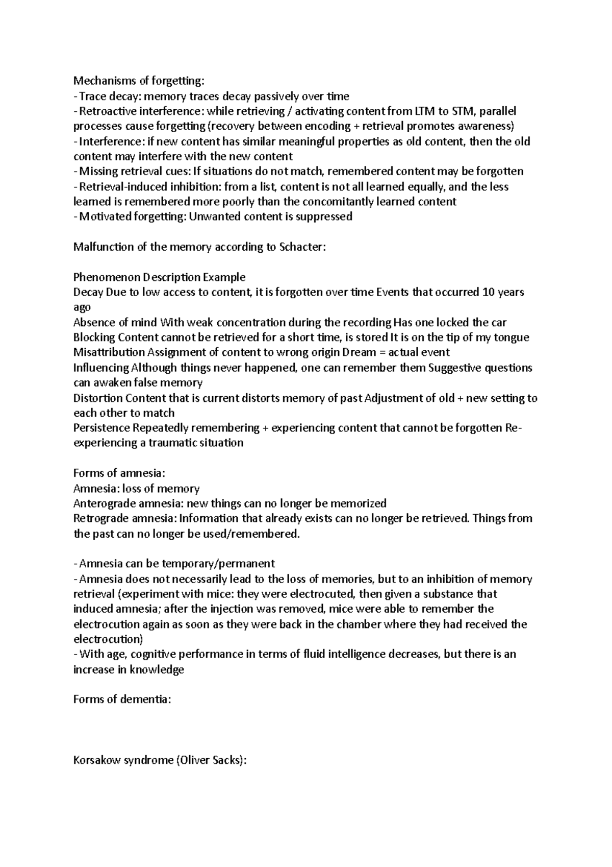 Mechanisms of forgetting - Mechanisms of forgetting: Trace decay: memory traces decay passively ...