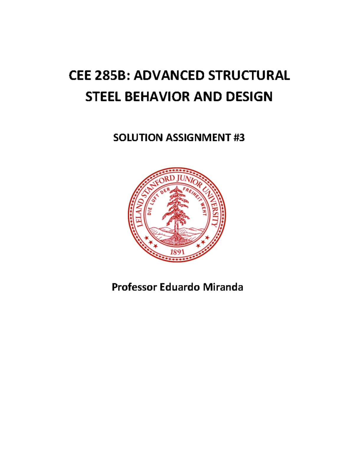 Solution Assignment #3 - CEE 285B: ADVANCED STRUCTURAL STEEL BEHAVIOR ...