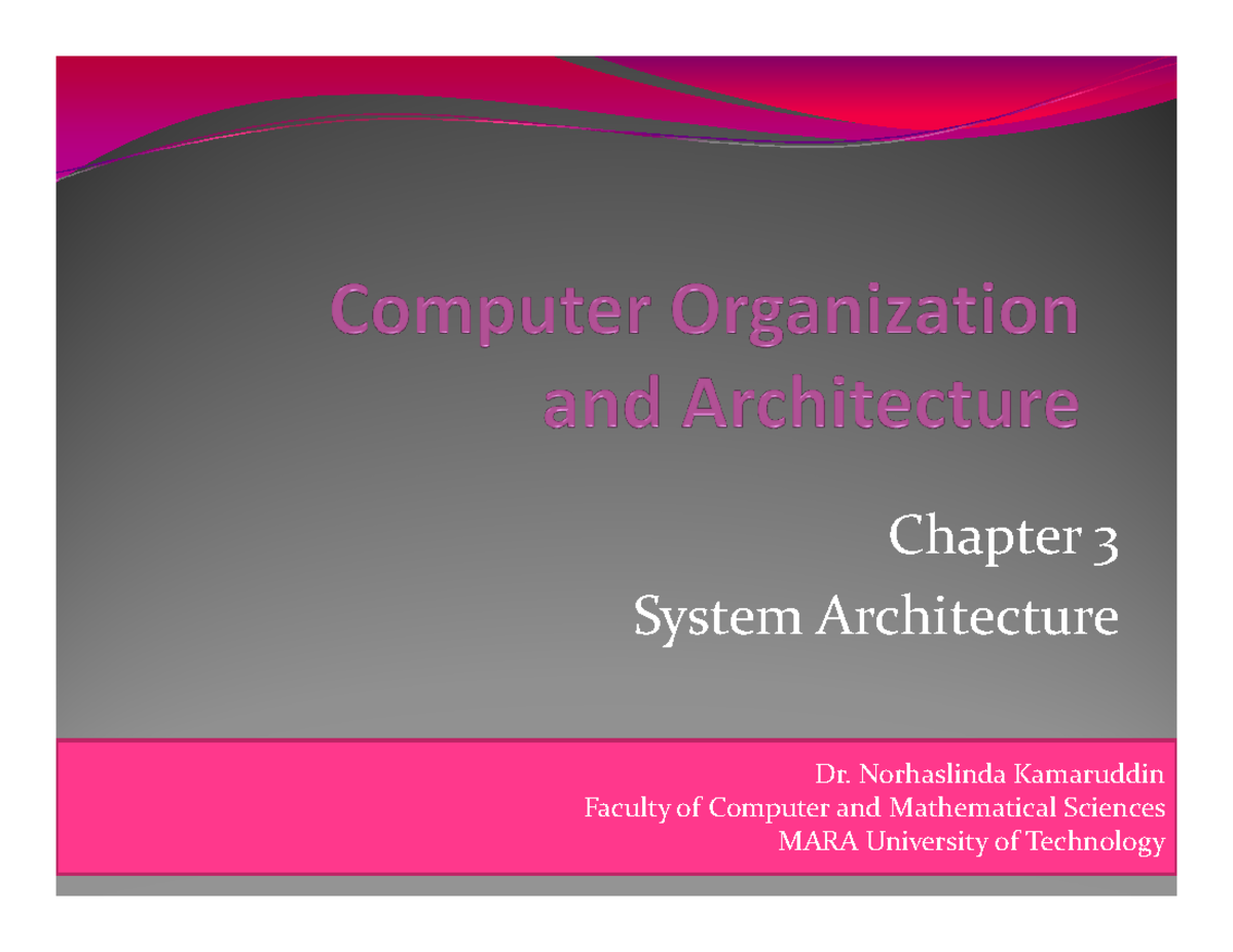 Chapter 3 csc429 actual [Compatibility Mode] - Chapter 3 System Architecture Dr. Norhaslinda ...