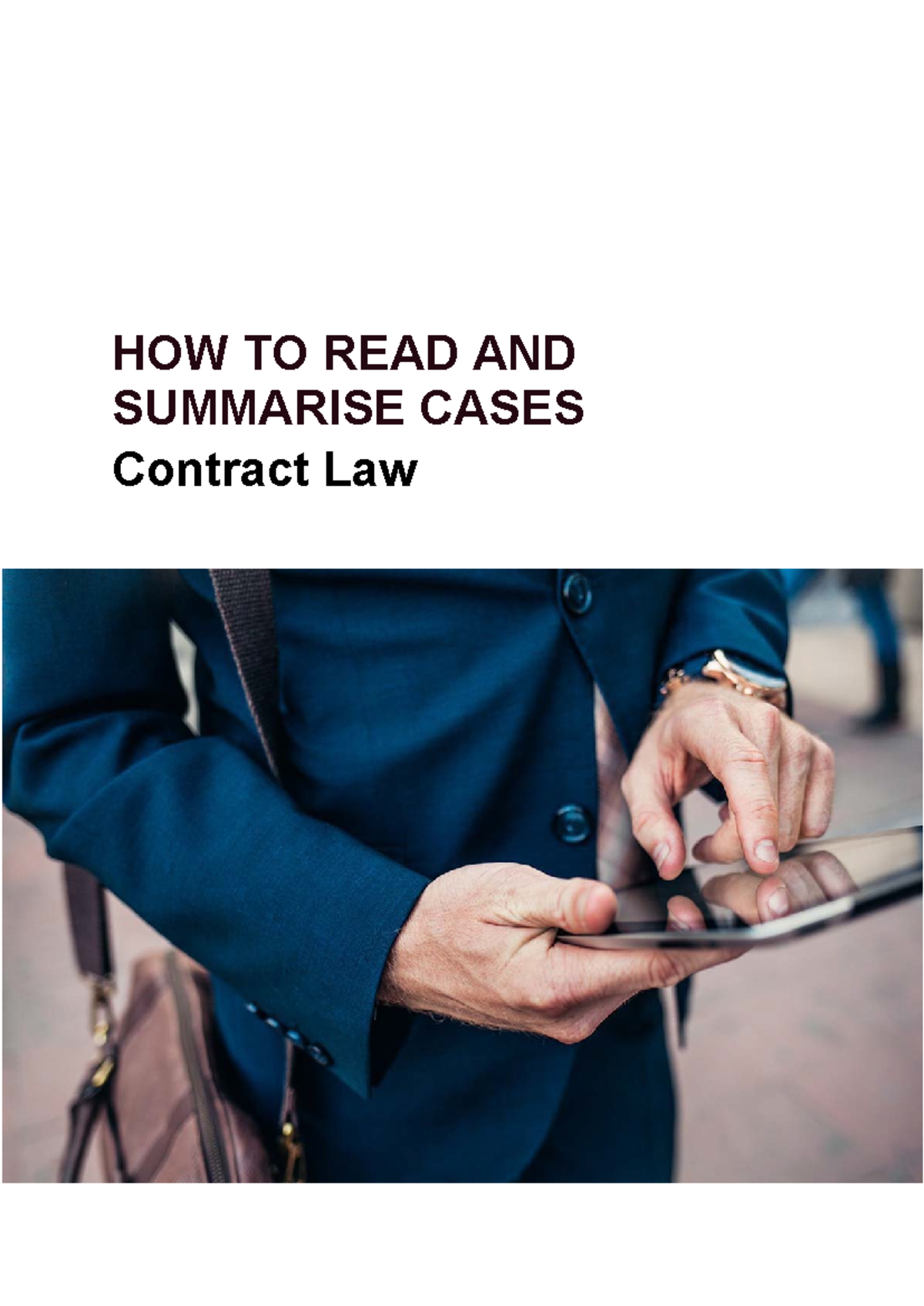 How to Read and Summarise Cases - HOW TO READ AND SUMMARISE CASES Contract Law READING AND - Studocu