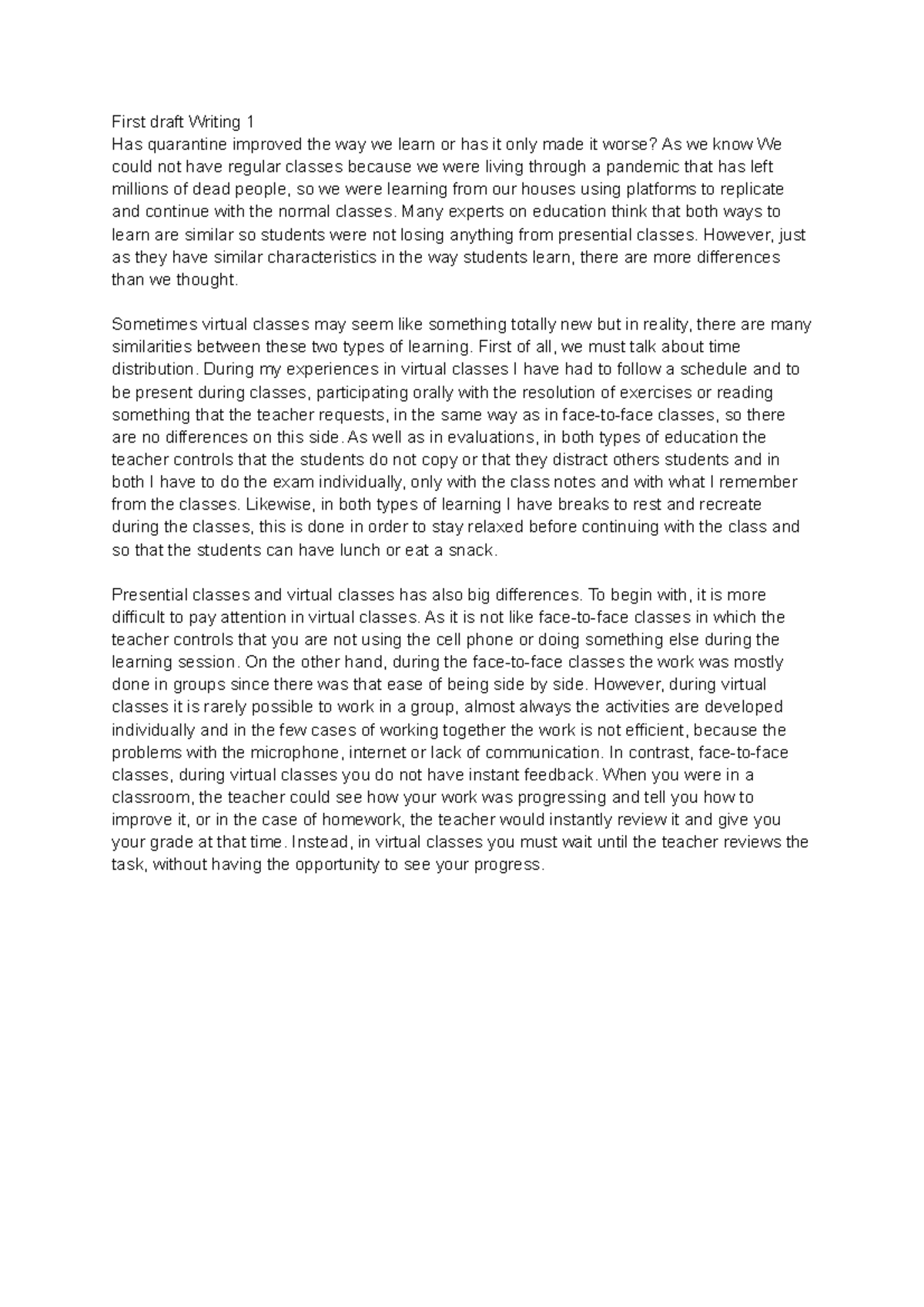 Draft Writing 1 - First draft Writing 1 Has quarantine improved the way ...